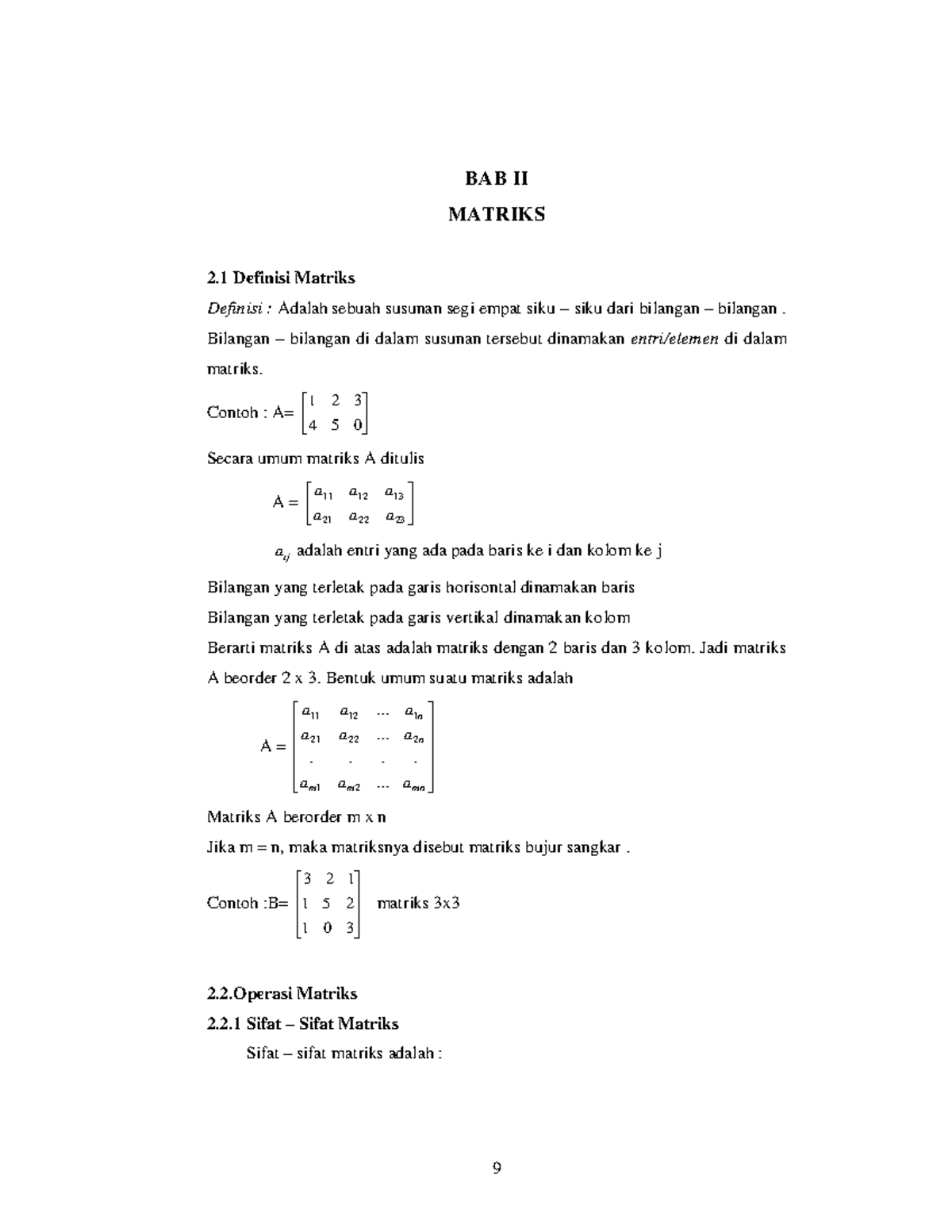 Matriks - BAB II MATRIKS 2 Definisi Matriks Definisi : Adalah sebuah susunan segi empat siku ...