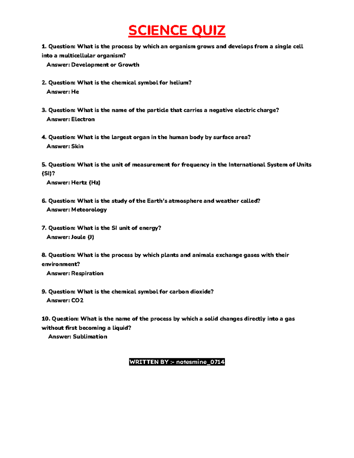 Science QUIZ ... - SCIENCE QUIZ Question: What is the process by which ...