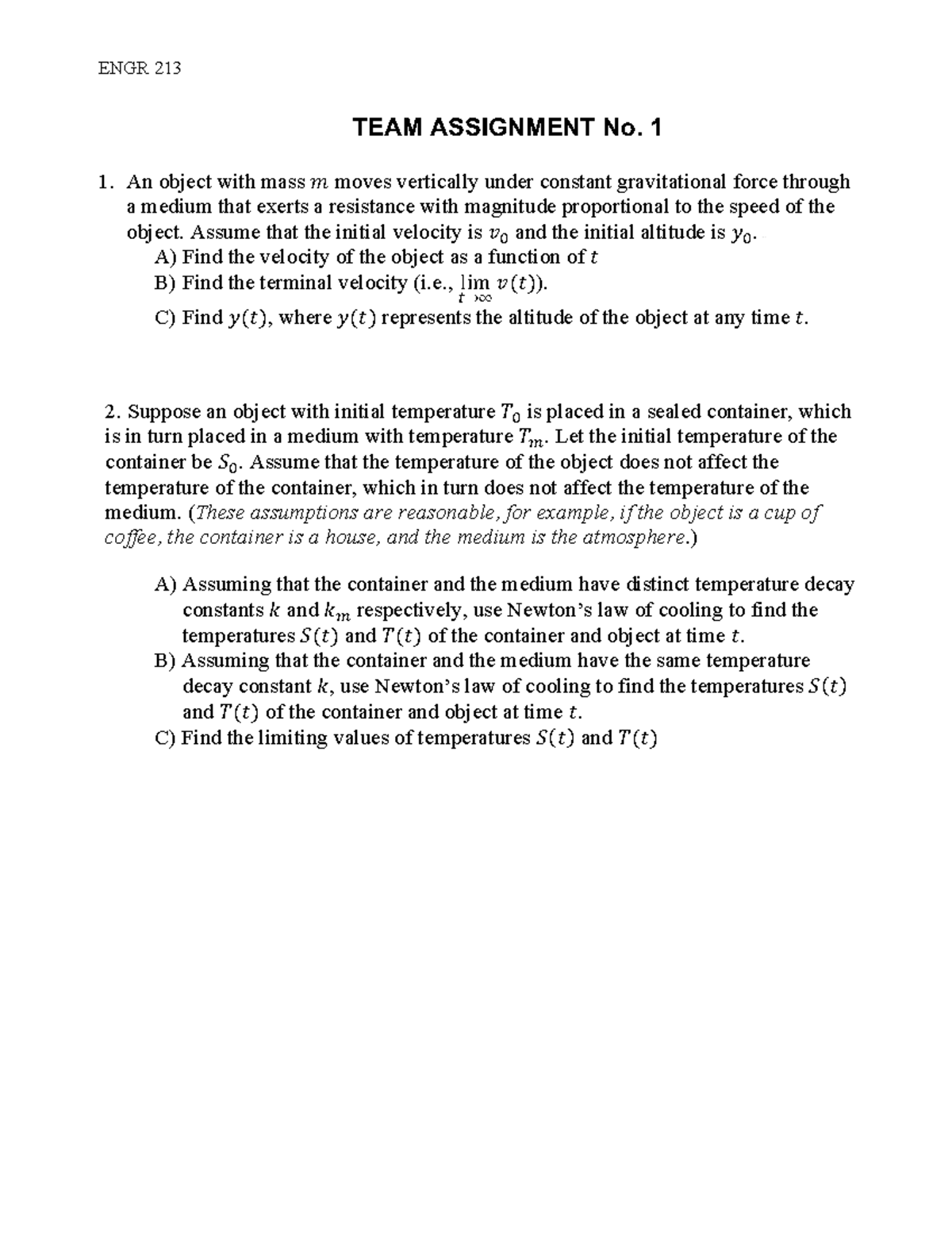 TEAM Assignment Number 1 - ENGR 213 TEAM ASSIGNMENT No. 1 An object with mass 𝑚 moves ver ...