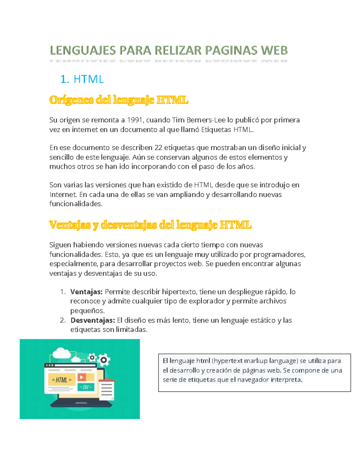 Lenguajes PARA Relizar Paginas WEB - 1. HTML Su origen se remonta a ...