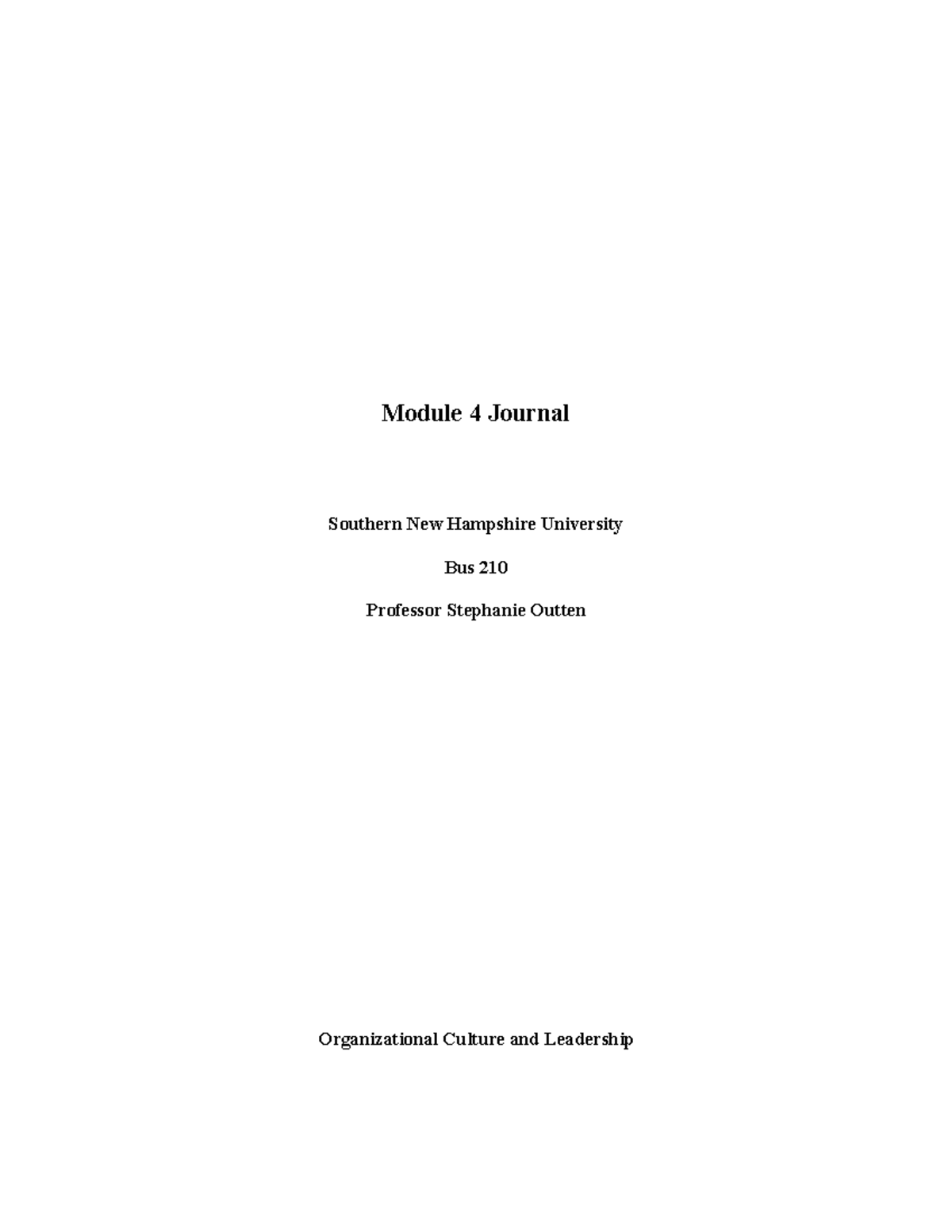 Module 4 Journal - Copy - Organizational Culture and Leadership ...