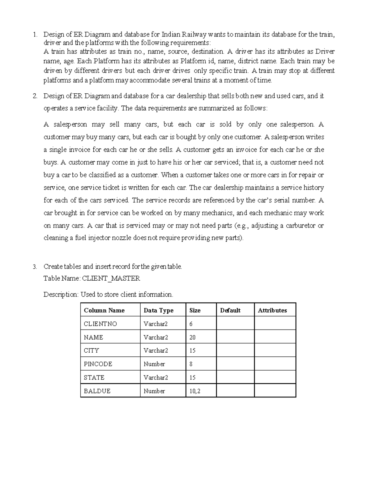 Dbms Lab Questions 1 Design Of Er Diagram And Database For Indian Railway Wants To Maintain