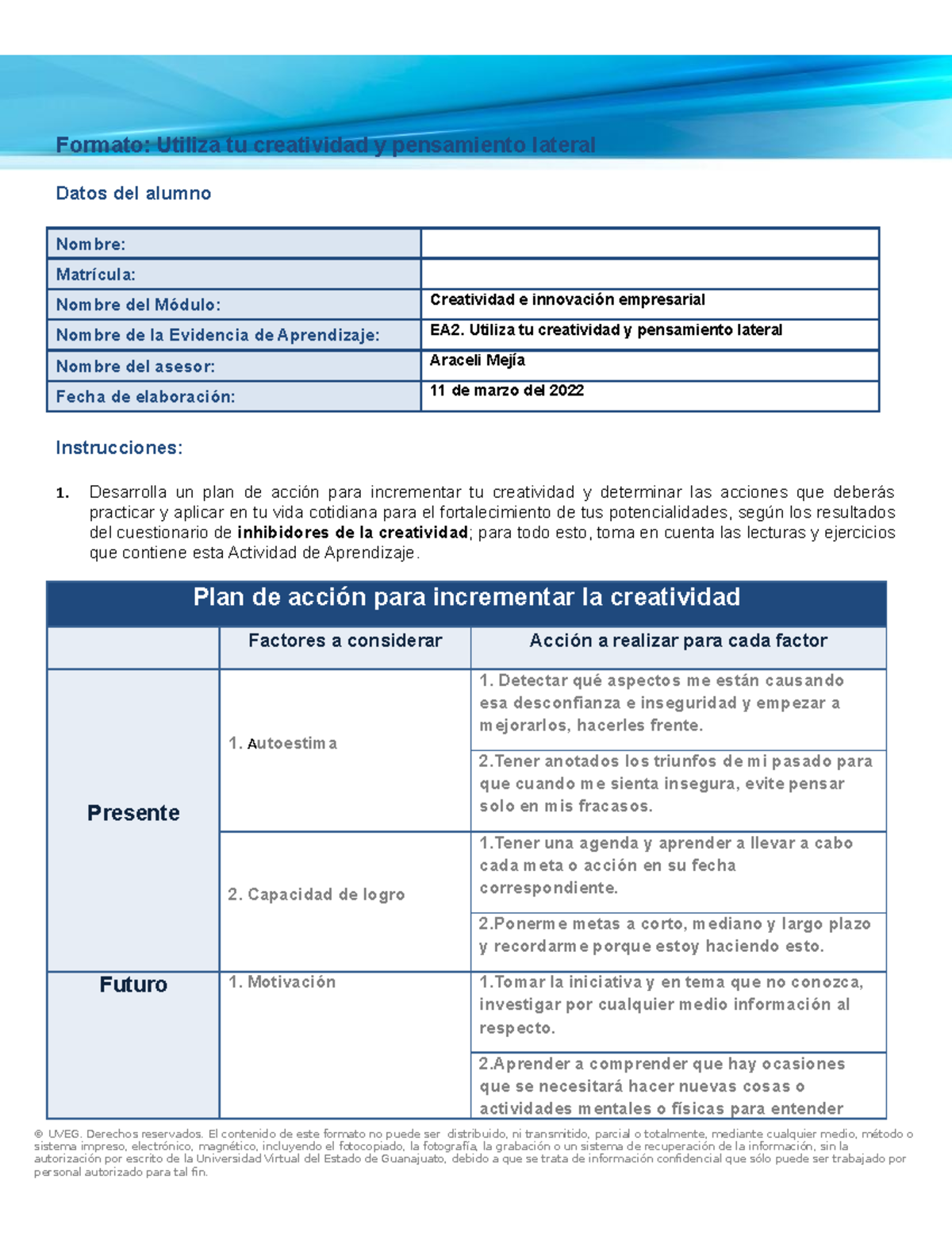 EA2 Utilizando - Formato: Utiliza tu creatividad y pensamiento lateral Datos del alumno Nombre ...