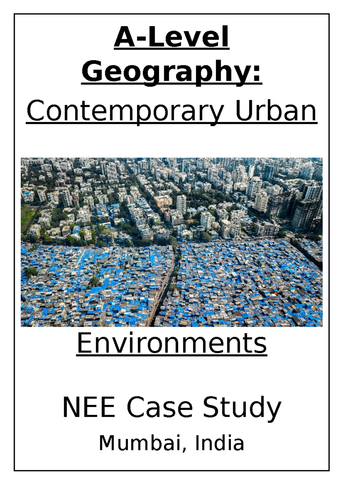 Mumbai Booklet - bhbhbk,l,l, - A-Level Geography: Contemporary Urban ...