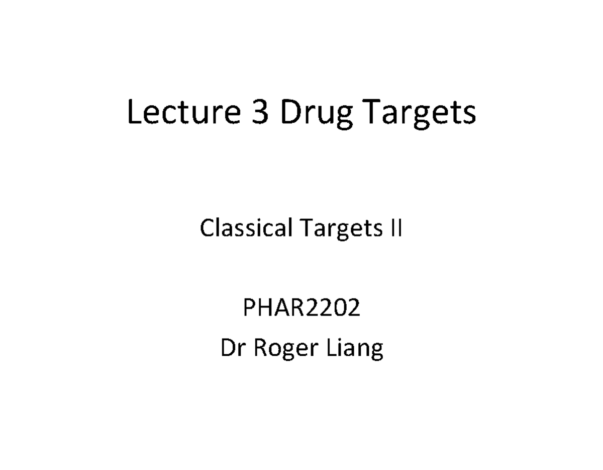 Lect 3 drug target - lecture - Lectureठ⃚3ठ⃚Drugठ⃚Targetsठ⃚ Classicalठ⃚Targetsठ⃚IIठ⃚ ठ⃚ ...