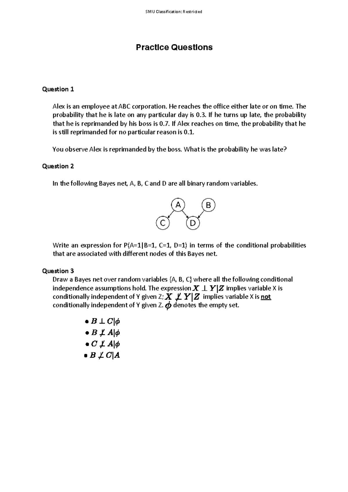 Practice Questions - SMU Classification: Restricted Intro to AI Sample Quiz Question 1 Alex is ...