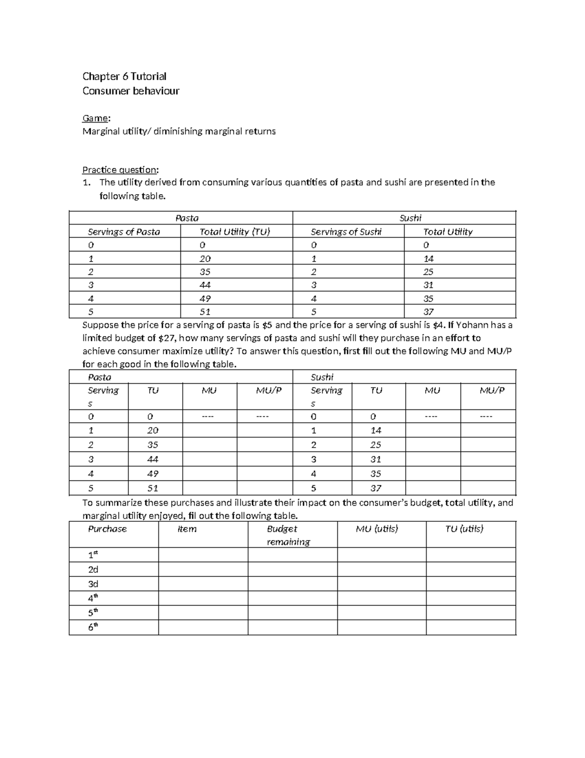 1101 Chapter 6 Tutorial 1 - Chapter 6 Tutorial Consumer behaviour Game: Marginal utility/ - Studocu