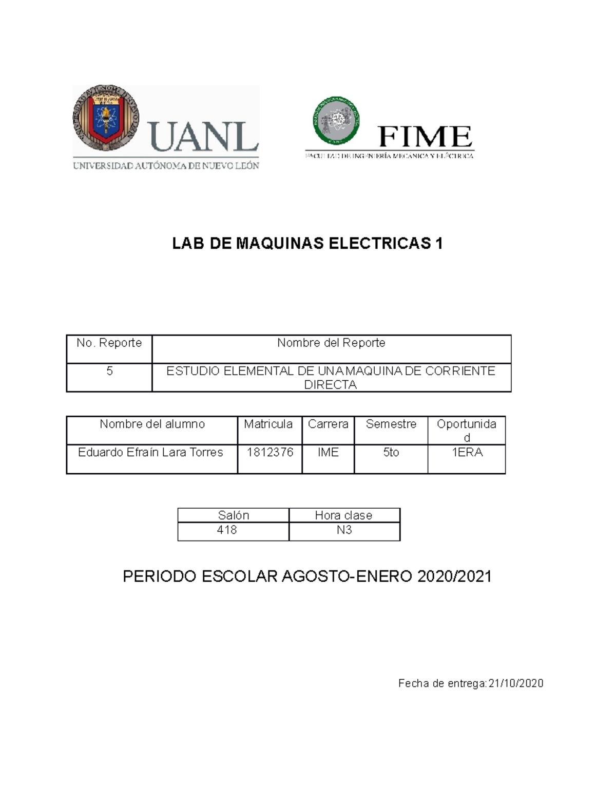 Practica 5 - LAB DE MAQUINAS ELECTRICAS 1 No. Reporte Nombre del Reporte 5 ESTUDIO ELEMENTAL DE ...