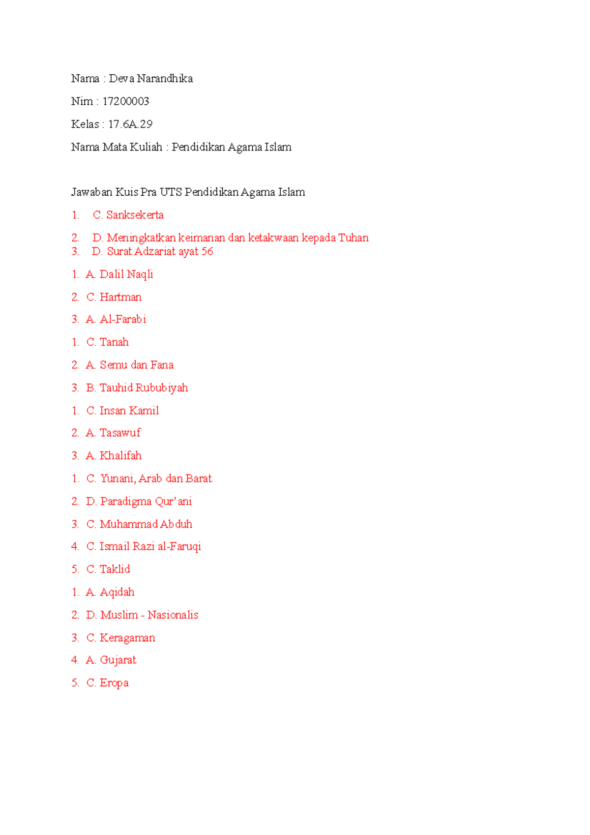 Quiz. Pra UTS Pendidikan Agama Islam(172000 03 Deva Narandhika) - Nama : Deva Narandhika Nim ...