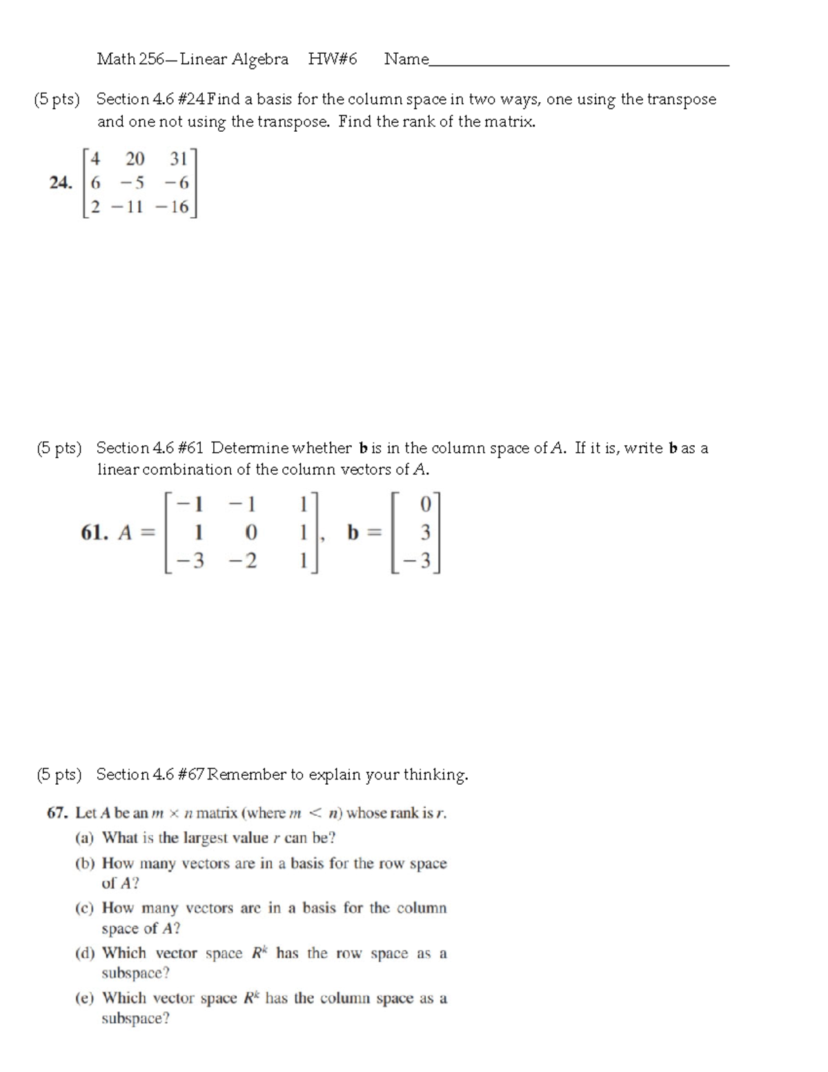 HW#6 - Homework - Math 256—Linear Algebra HW#6 Name