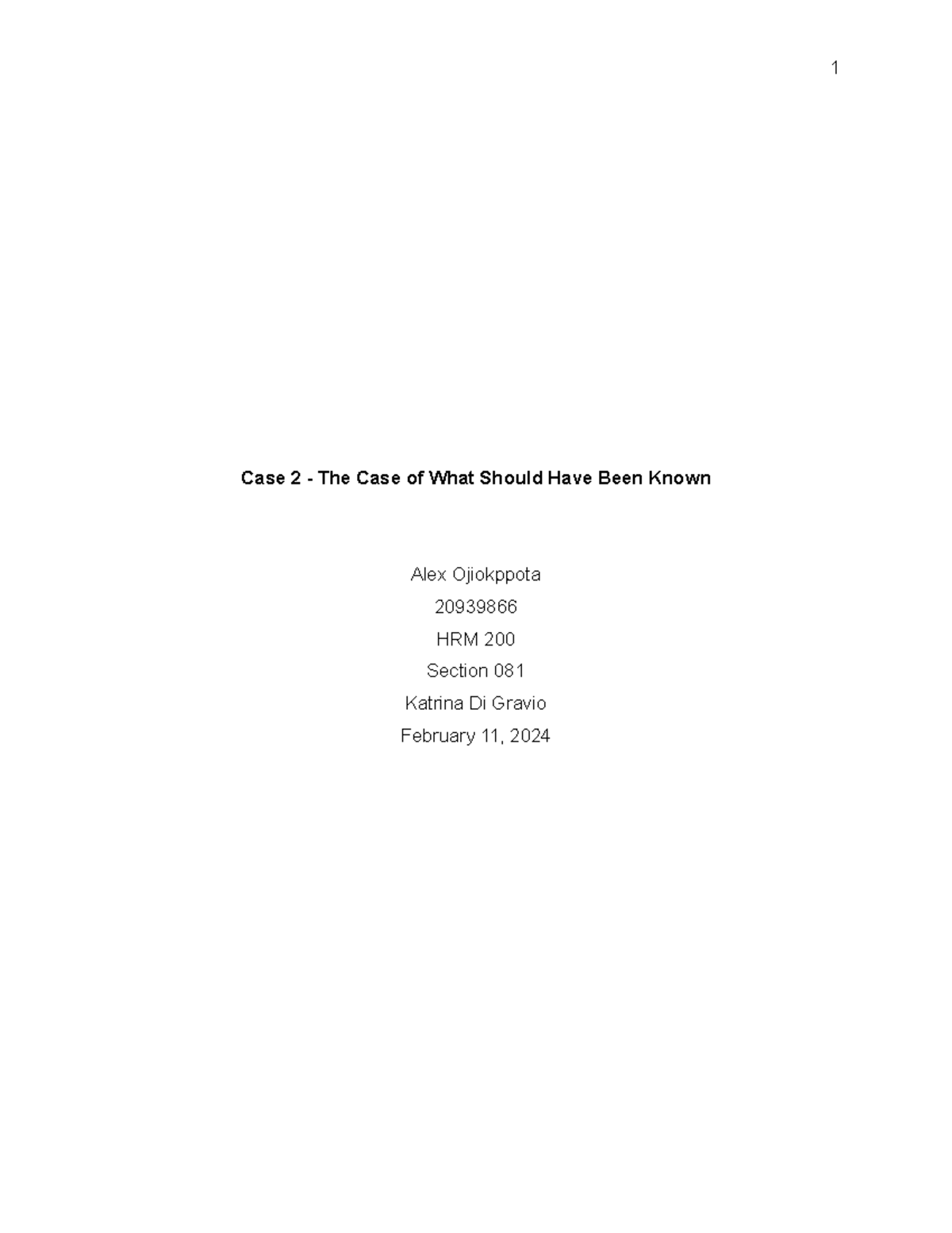 Case Application Assignment 1 - Case 2 - The Case of What Should Have ...