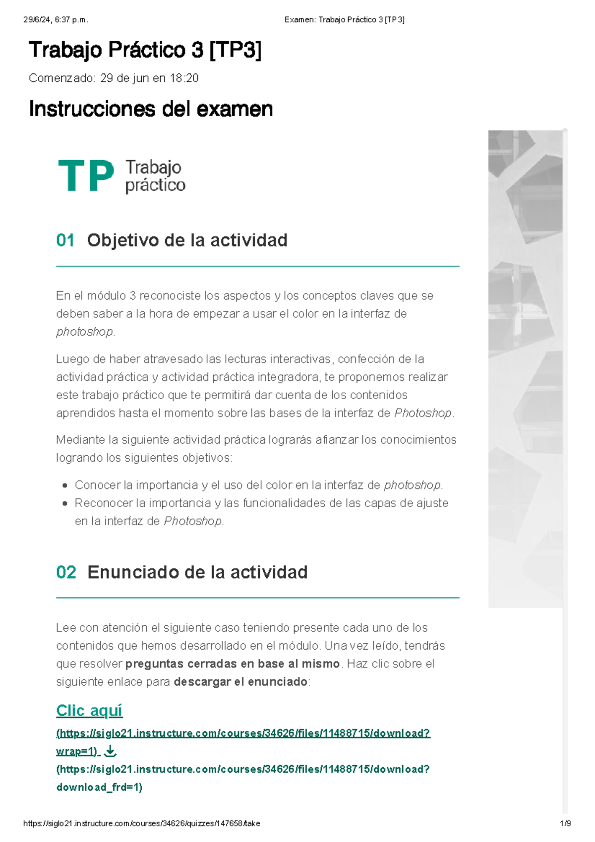 Examen Trabajo Práctico 3 [TP3] - Trabajo Práctico 3 [TP3] Comenzado: 29 de jun en 18 ...