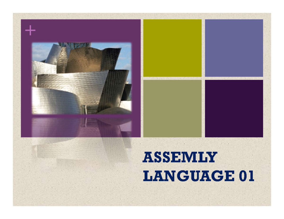 Slot20 21 Assemly 01 27 slides1 - + ASSEMLY LANGUAGE 01 + Objectives ...