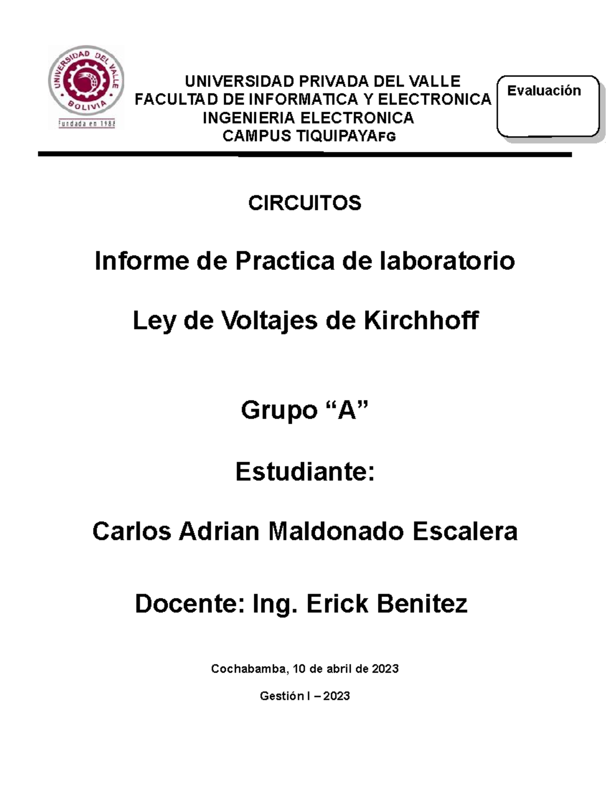 Informe Circuitos labo 2 - UNIVERSIDAD PRIVADA DEL VALLE FACULTAD DE INFORMATICA Y ELECTRONICA ...