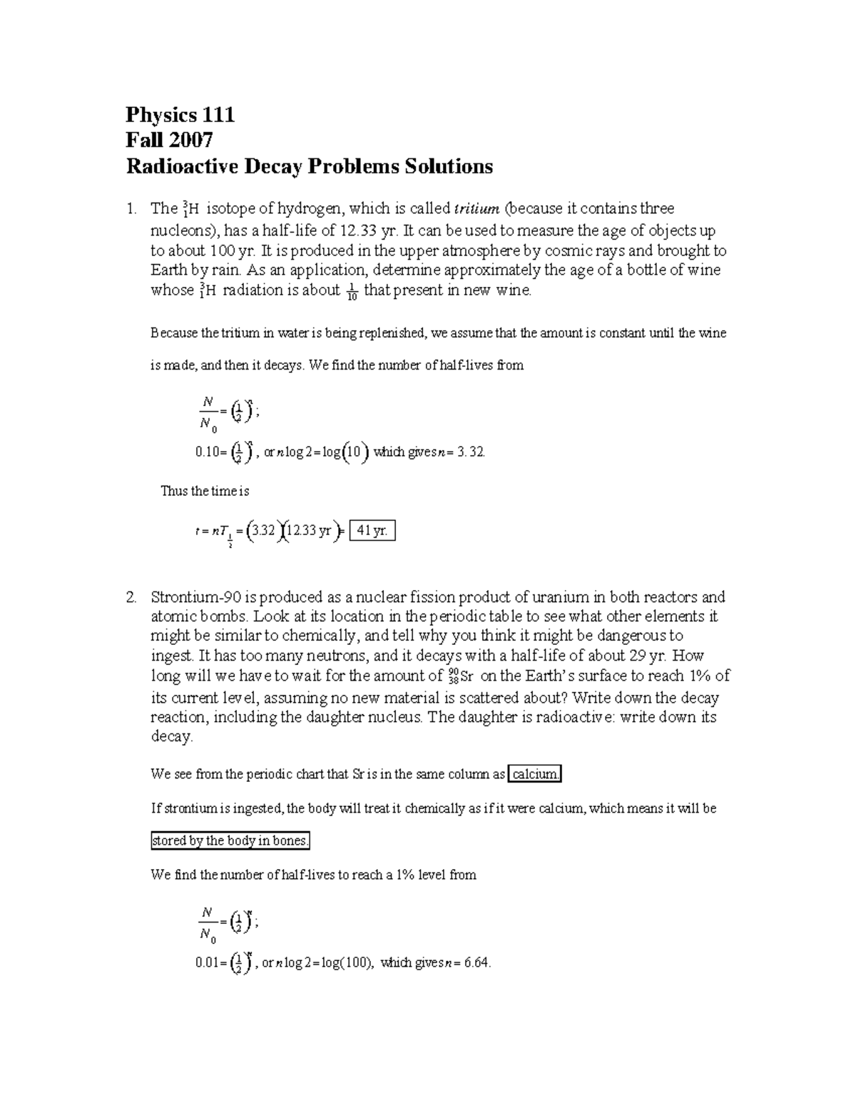 Radioactivity Solutions - Physics 111 Fall 2007 Radioactive Decay Problems Solutions The isotope ...