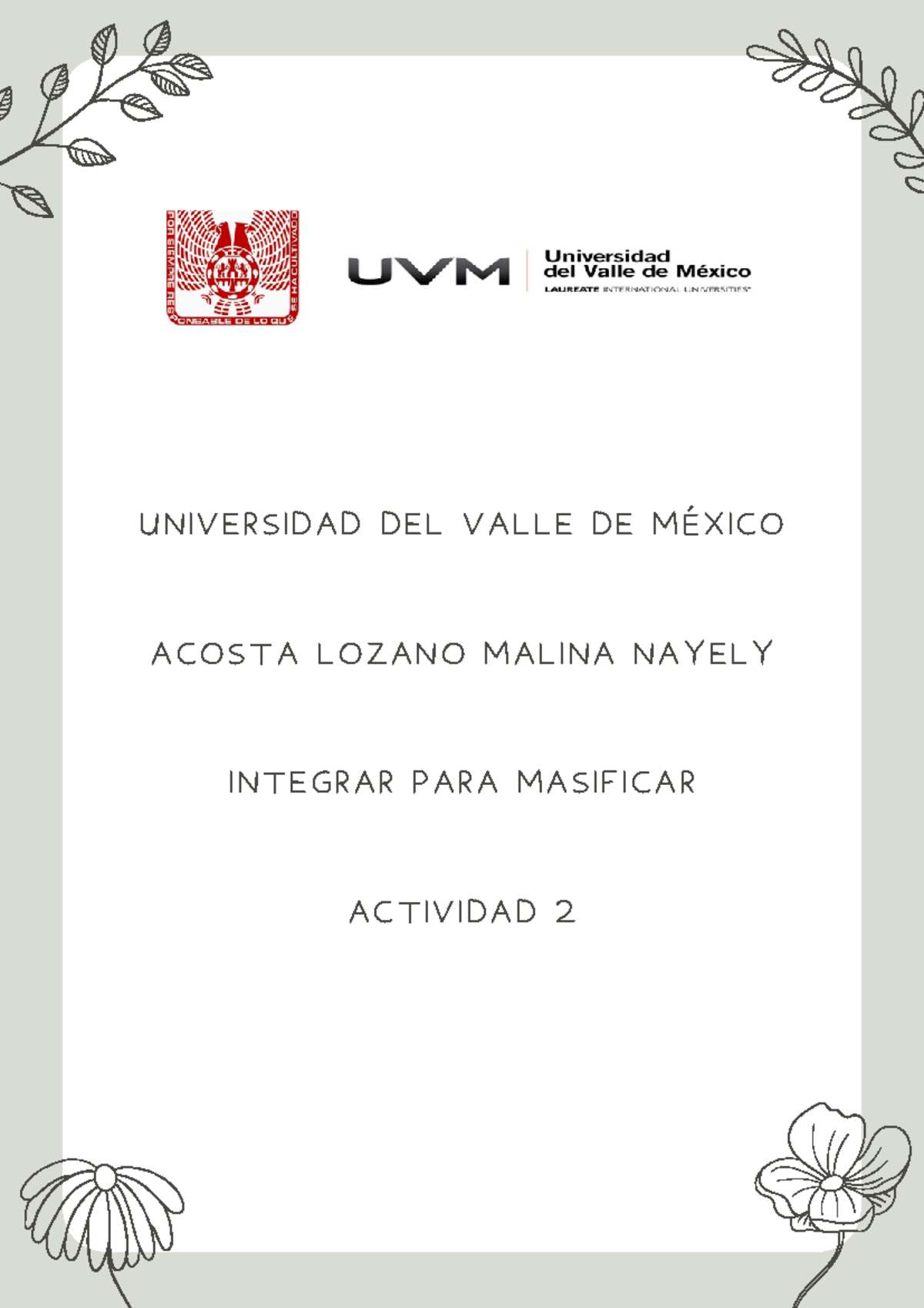 ACT2integrarpara masificar - UNIVERSIDAD DEL VALLE DE MÉXICO ACOSTA ...