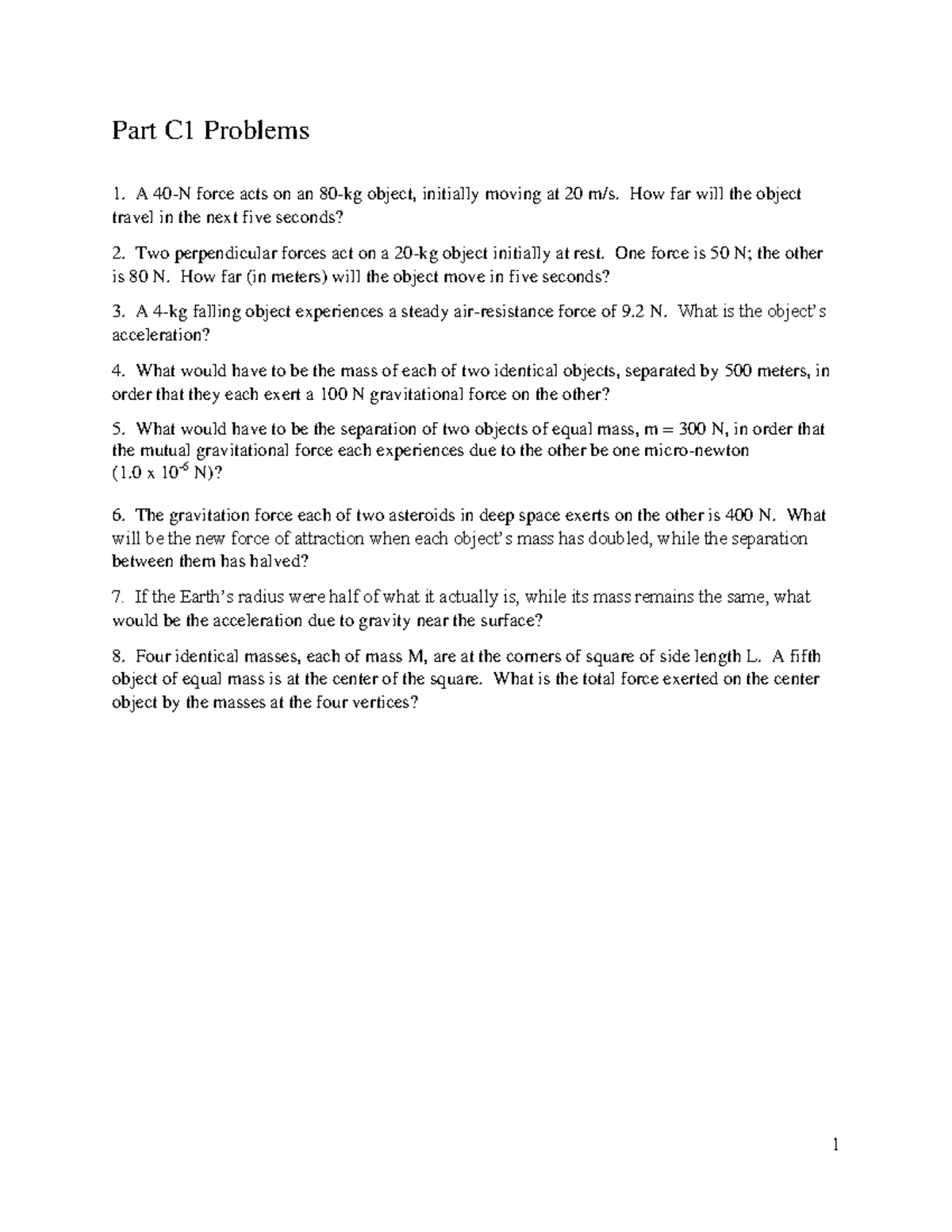 Part C1 Problems - 1 Part C1 Problems A 40-N force acts on an 80-kg ...