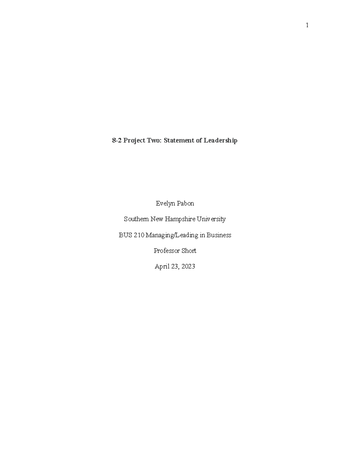 8-2 Project Two Statement of Leadership - 1 8-2 Project Two: Statement ...