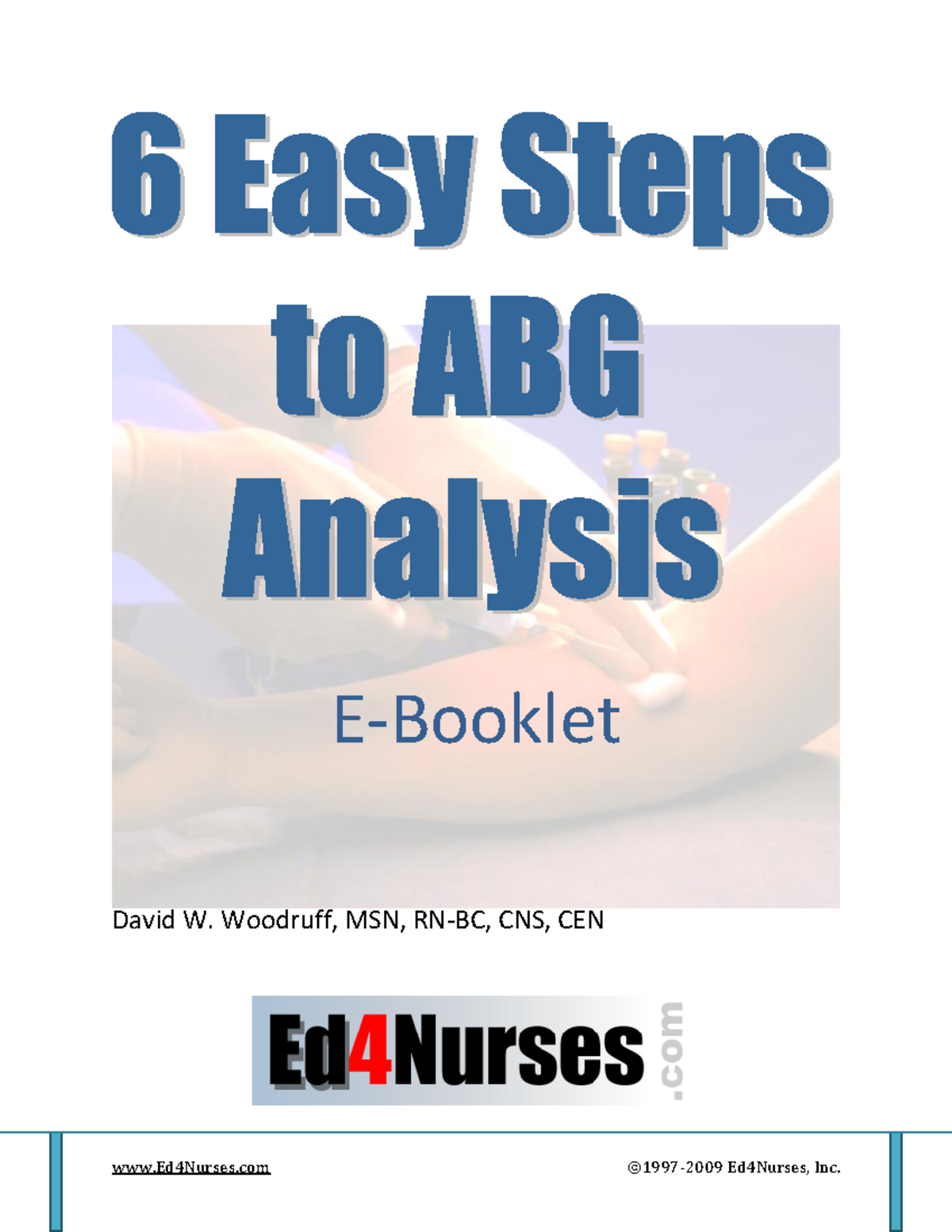 6 Easy Steps to ABG Analysis - Ed4Nurses ©1997-2009 Ed4Nurses, Inc. E ...