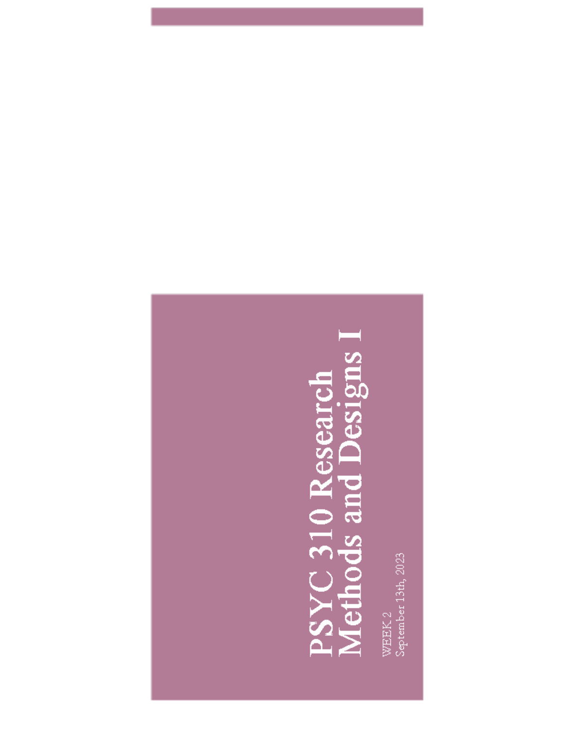 PSYC310 (Fall 2023) slides - Week 2 (September 13th, 2023) with notes ...