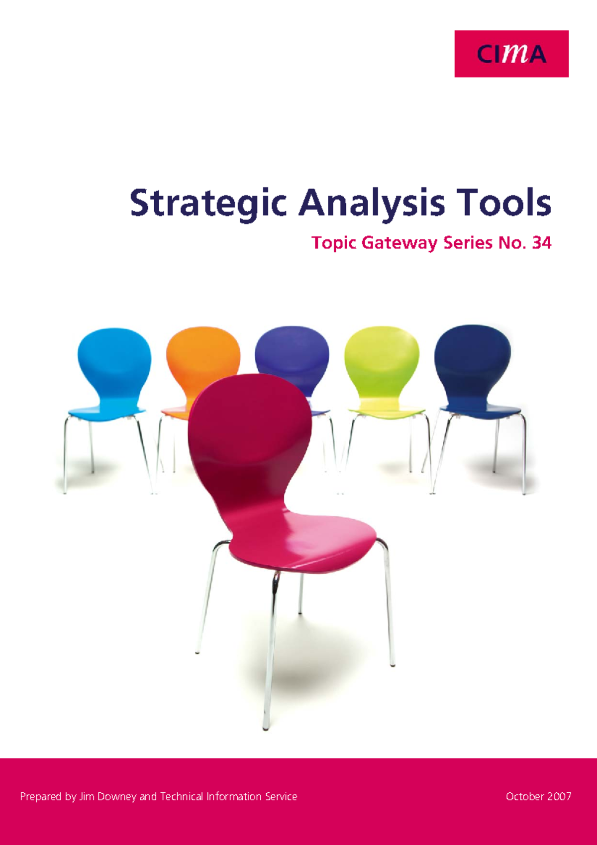 Strategic Analysis Tools CIMA - 1 Strategic Analysis Tools Topic Gateway Series No. 34 Prepared ...