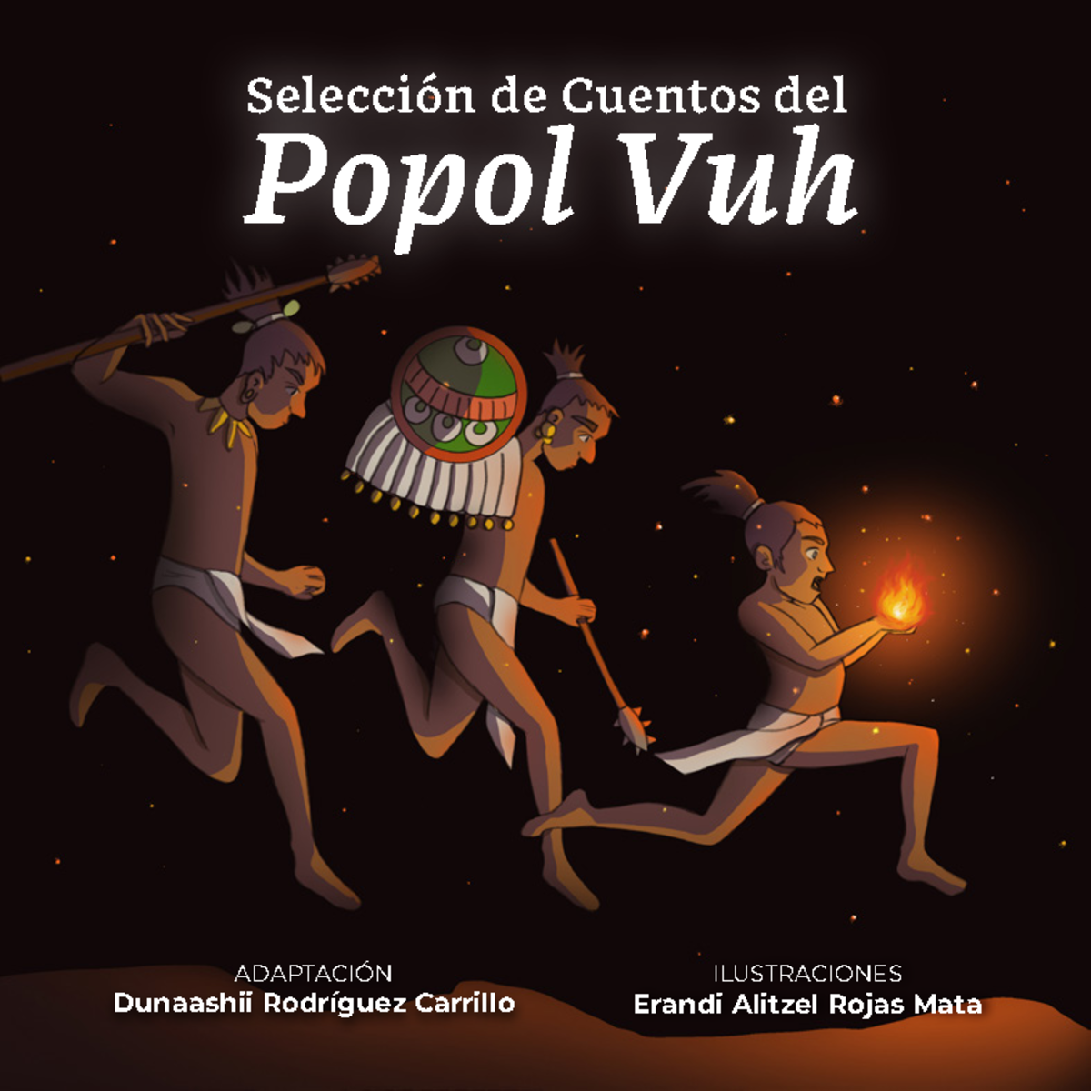 Libro Seleccion de cuentos del Popol Vuh INPI - Selección de Cuentos del Popol Vuh ADAPTACIÓN ...