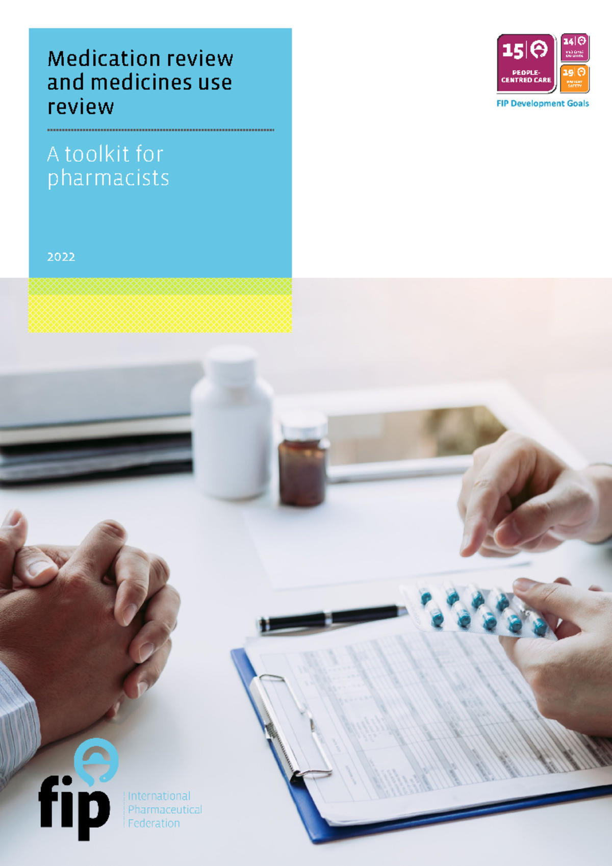 FIP MR 2022 - FIP MR 2022 - Medication review and medicines use review A toolkit for pharmacists ...
