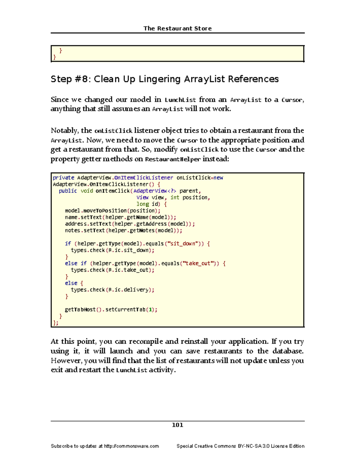 Android Tutorials - } } Step #8: Clean Up Lingering ArrayList References Since we changed our ...