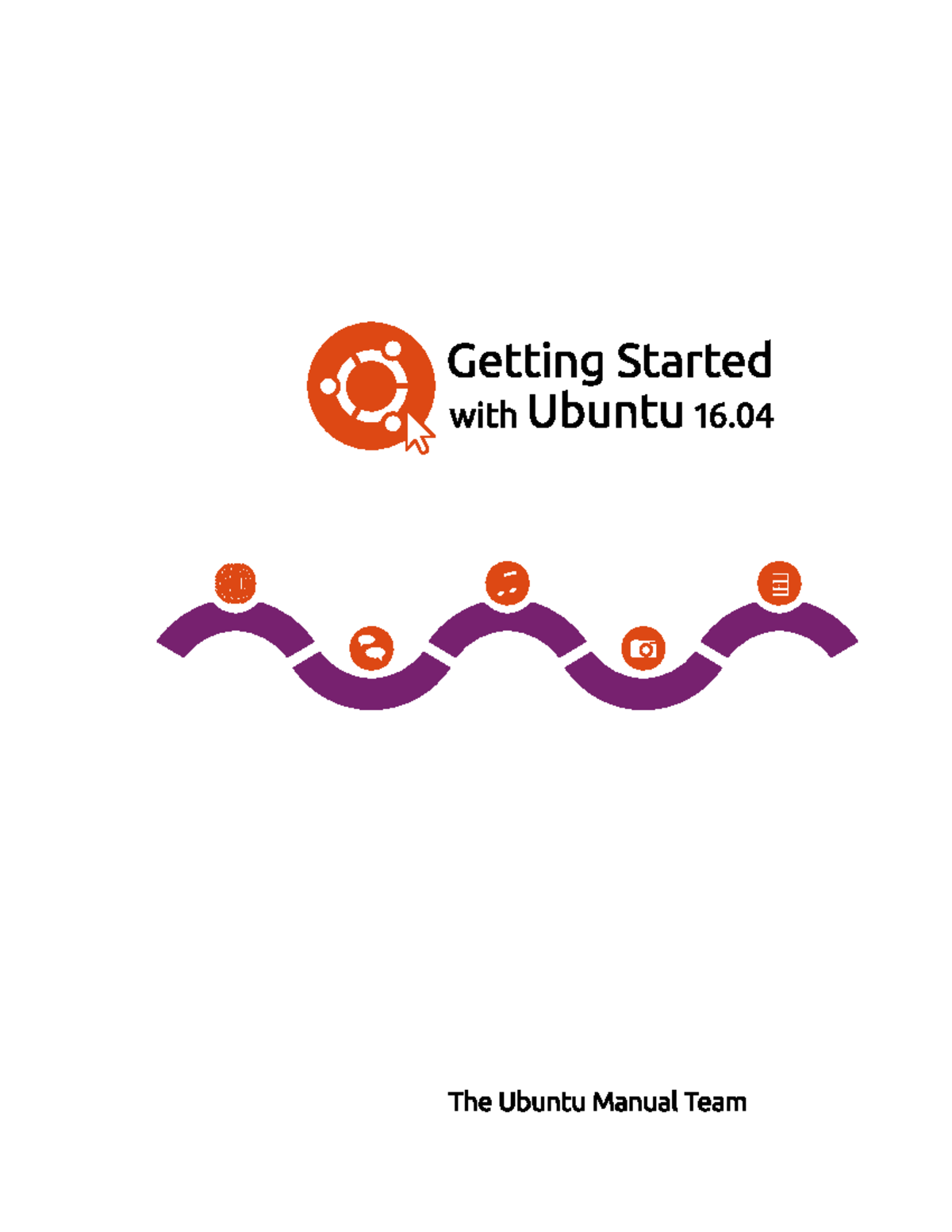 Getting Started with Ubuntu 16 - Our goal is to cover the basics of Ubuntu (such as installation ...