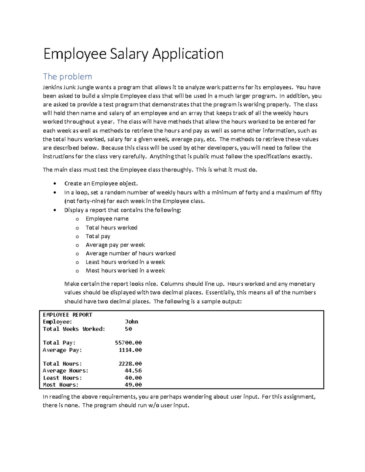 CPT 187 Program Three-B - Employee Salary Application The problem Jenkins Junk Jungle wants a ...
