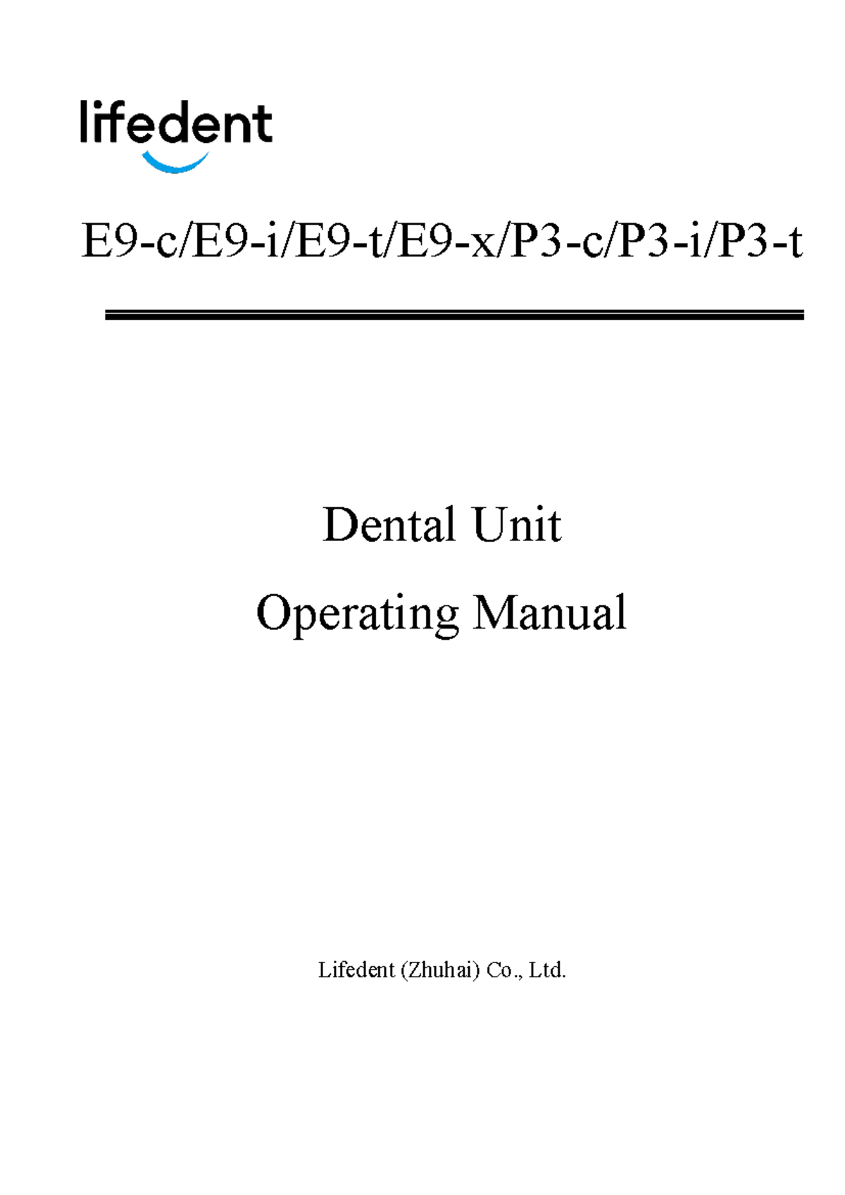 LF-ZLJ-RD-035 Operating Manual-0611 - E9-c/E9-i/E9-t/E9-x/P3-c/P3-i/P3-t Dental Unit Operating ...