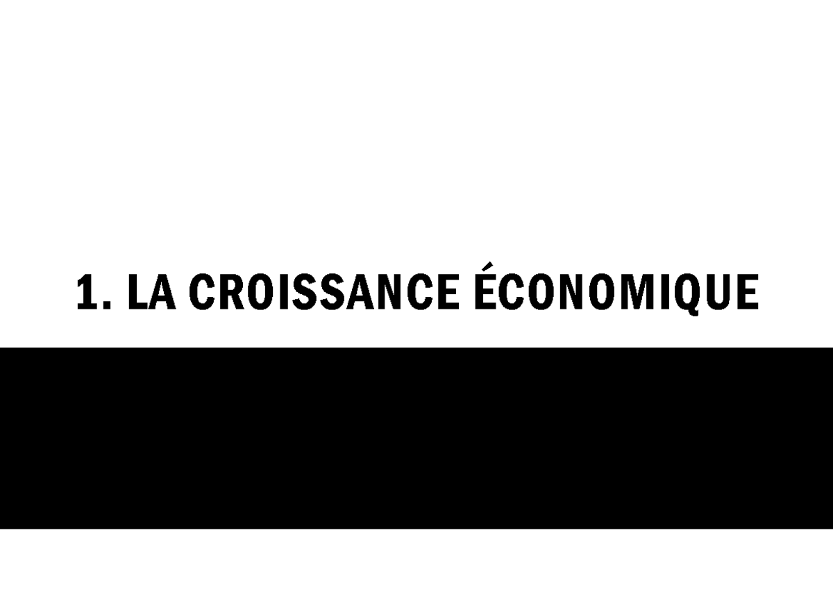Ch1 théorie éco - LA CROISSANCE ÉCONOMIQUE A. MESURE DE LA CROISSANCE ...