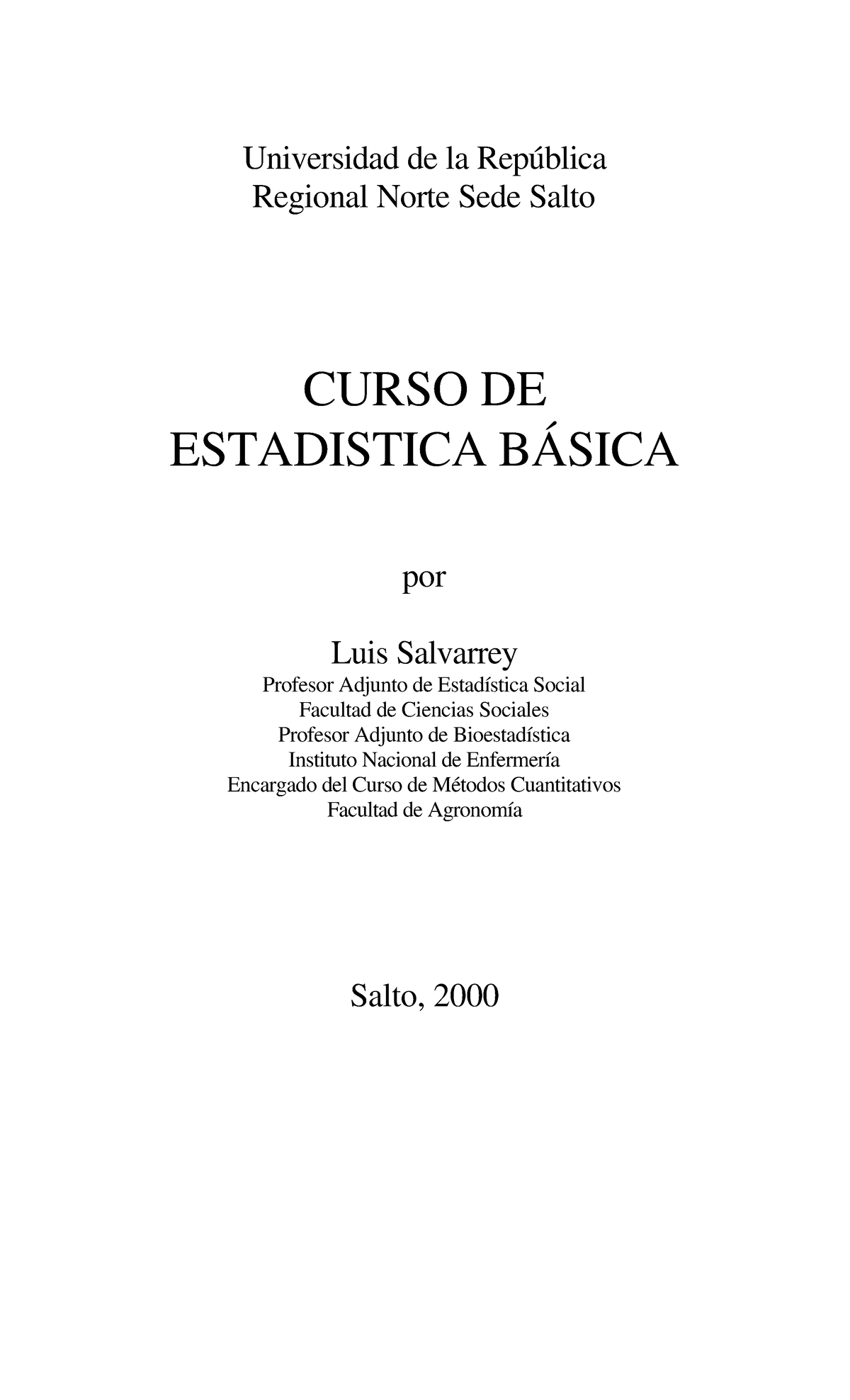 Curso Estad Istica Basica - Universidad de la República Regional Norte Sede Salto CURSO DE - Studocu
