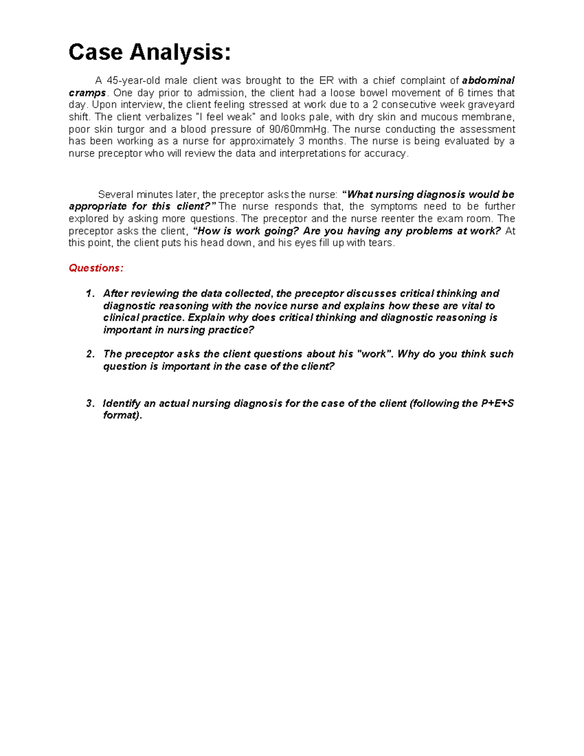 Case-Analysis - Case Analysis: A 45-year-old male client was brought to the ER with a chief ...