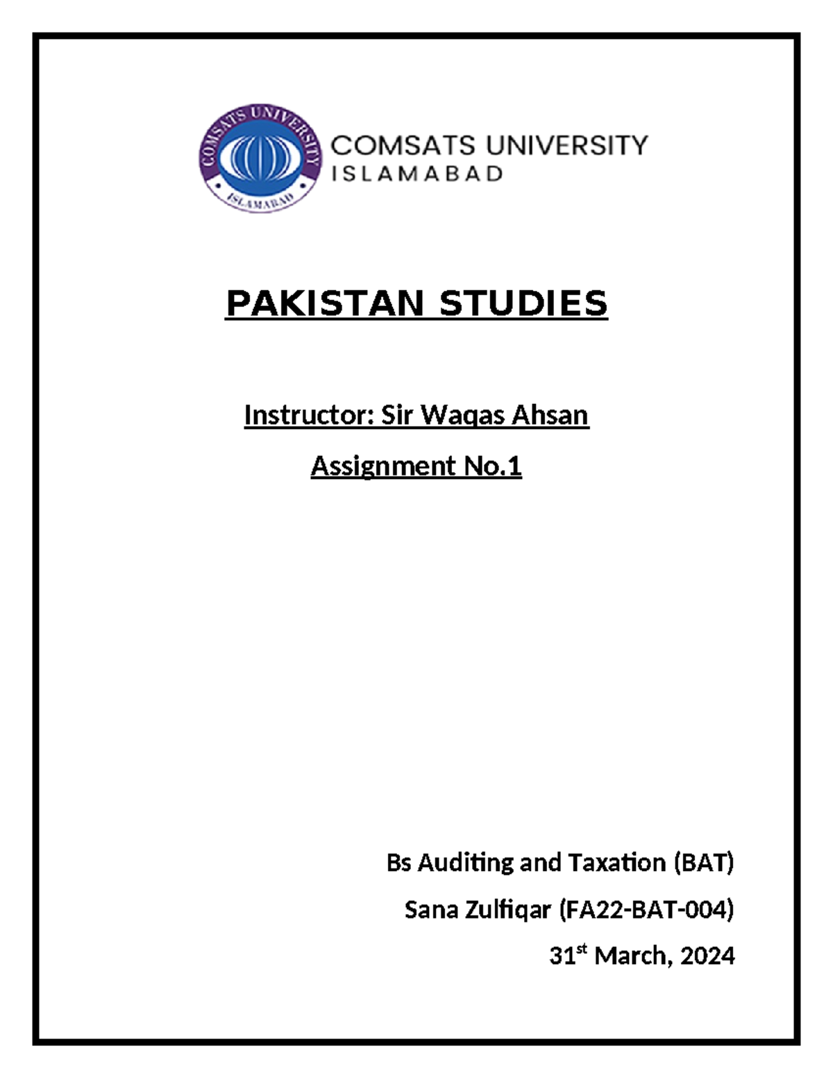 Pak studies ass 1 - assignment - PAKISTAN STUDIES Instructor: Sir Waqas Ahsan Assignment No. Bs ...