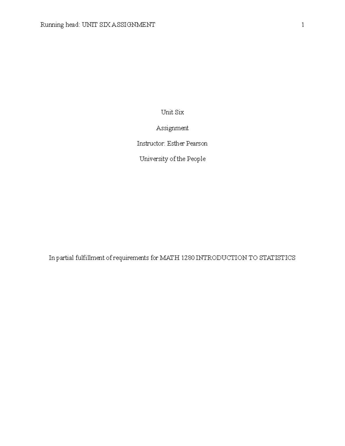 Math 1280 Unit 6 Unit 6 Written Assignment Running Head Unit Six Assignment 1 Unit Six