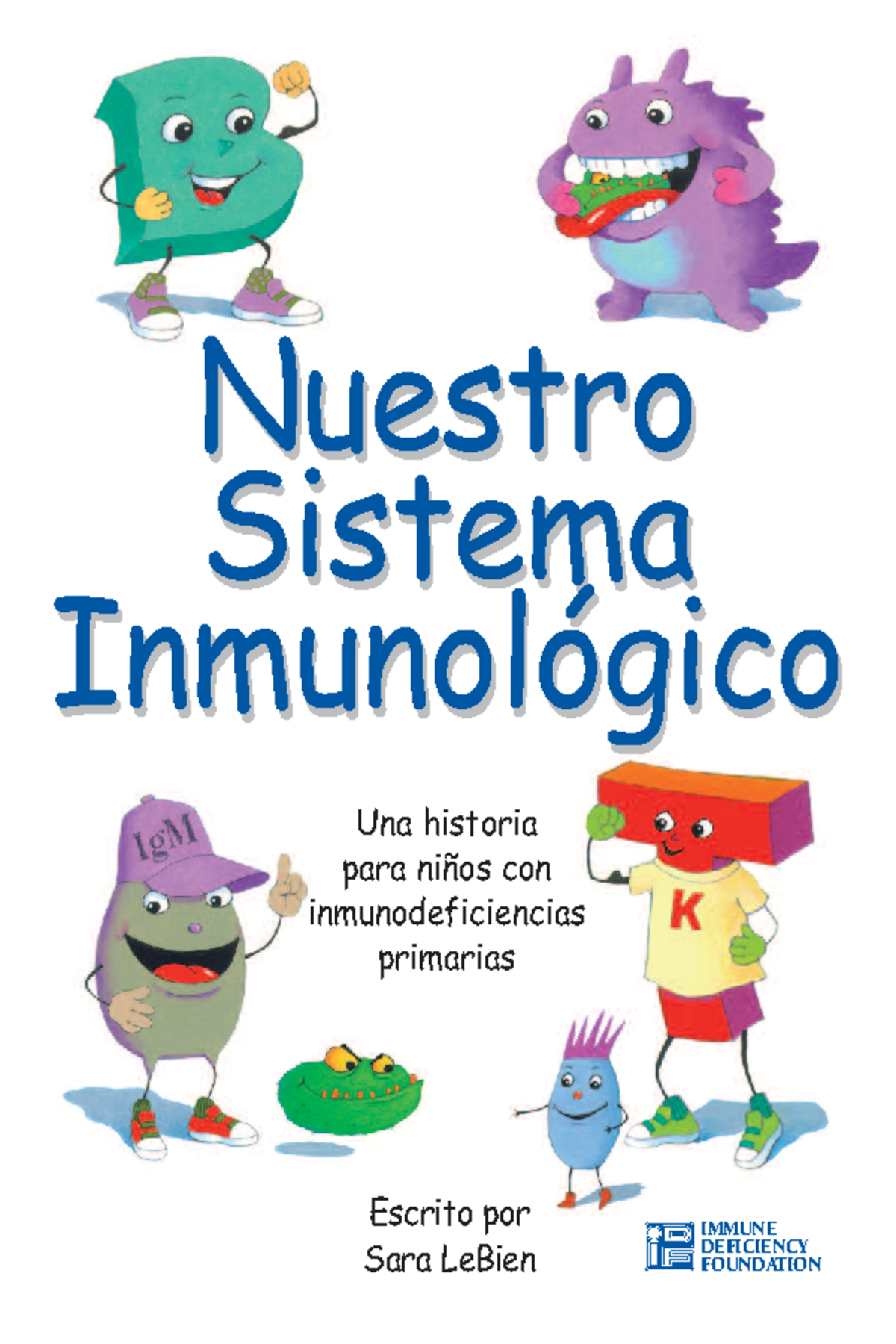 Nuestro-Sistema-Inmunologico - Escrito por Sara LeBien Una historia ...