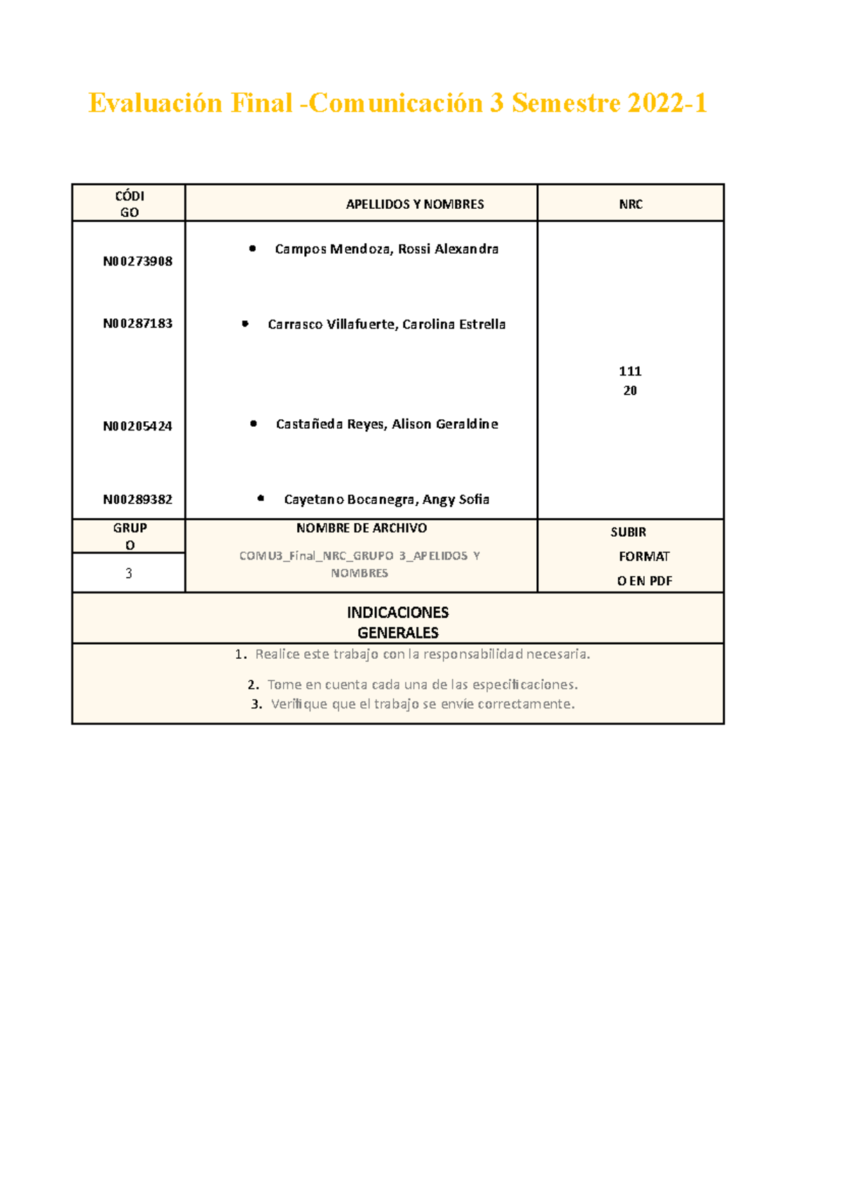 Examen Final Comunicacion 3 Grupo 3 - Evaluación Final -Comunicación 3 Semestre 2022- CÓDI GO ...