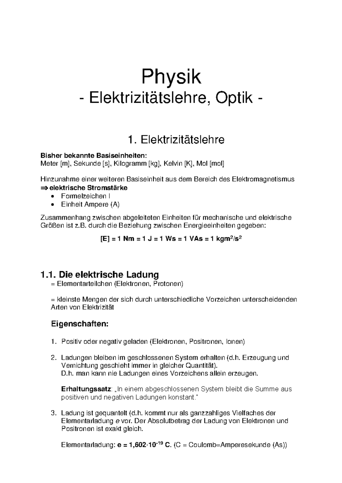 Skript Physik Teil 1 - Physik - Elektrizitätslehre, Optik - 1. Elektrizitätslehre Bisher ...