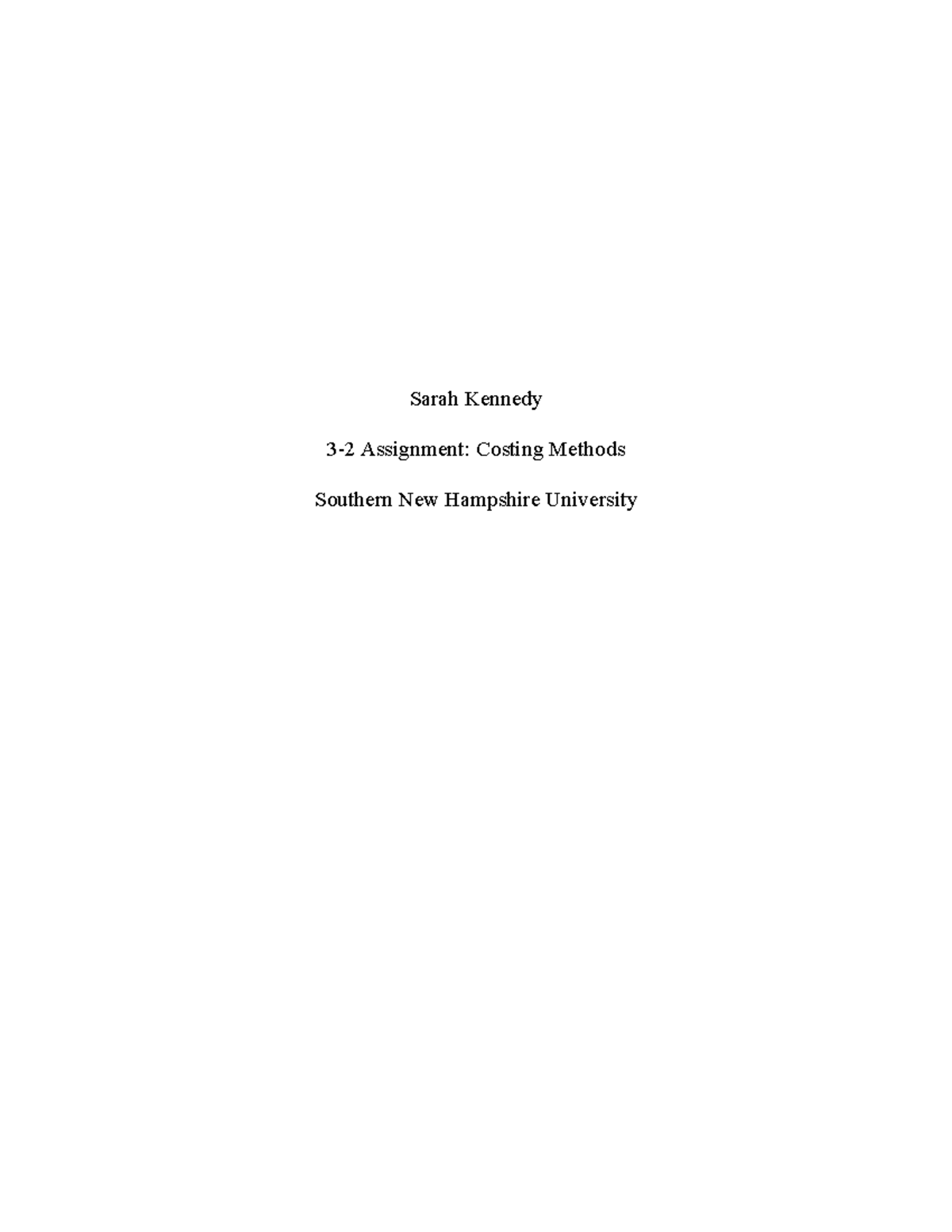 3-2 Assignment- Costing Methods - Sarah Kennedy 3-2 Assignment: Costing ...