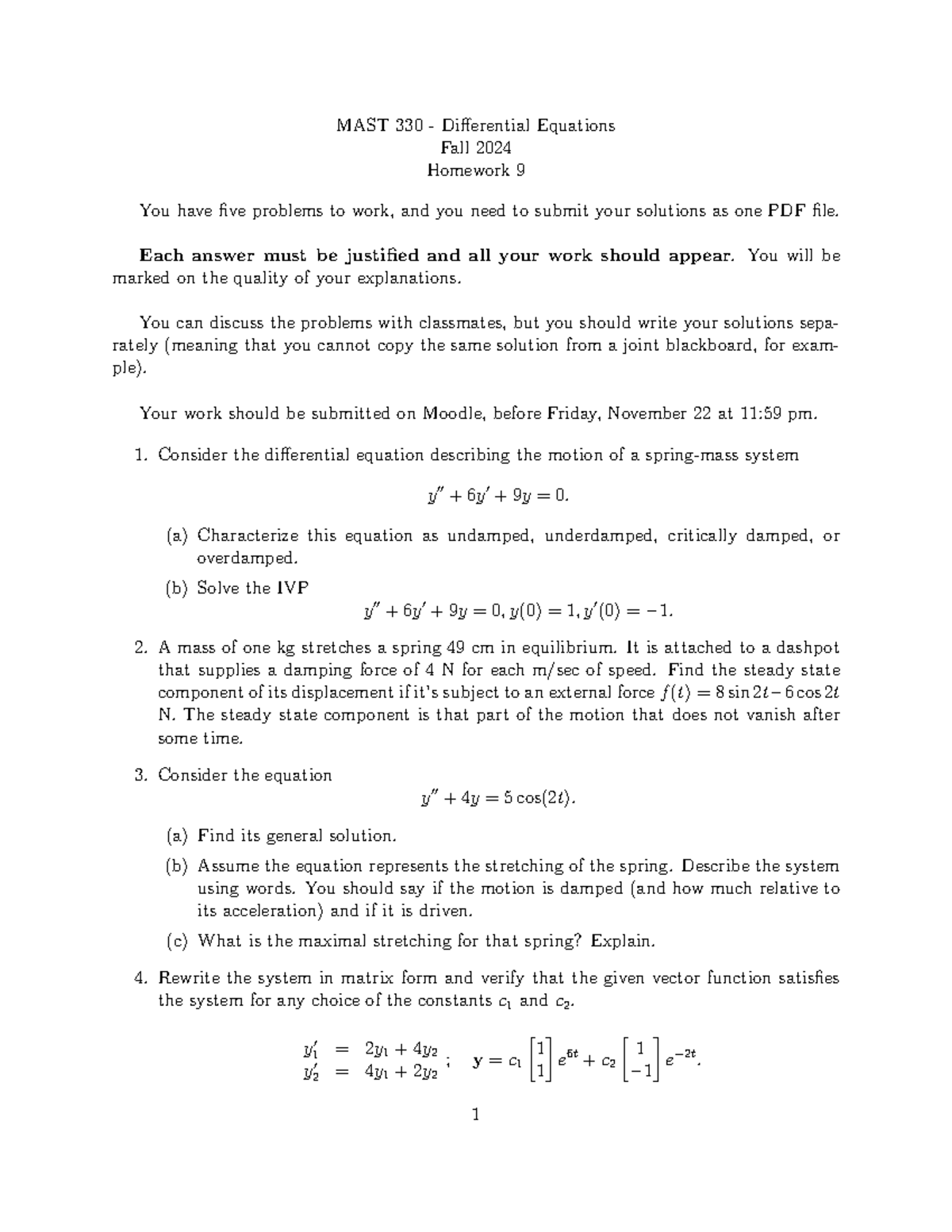 Hw9 - Assignment 9 - MAST 330 - Differential Equations Fall 2024 Homework 9 You have five ...