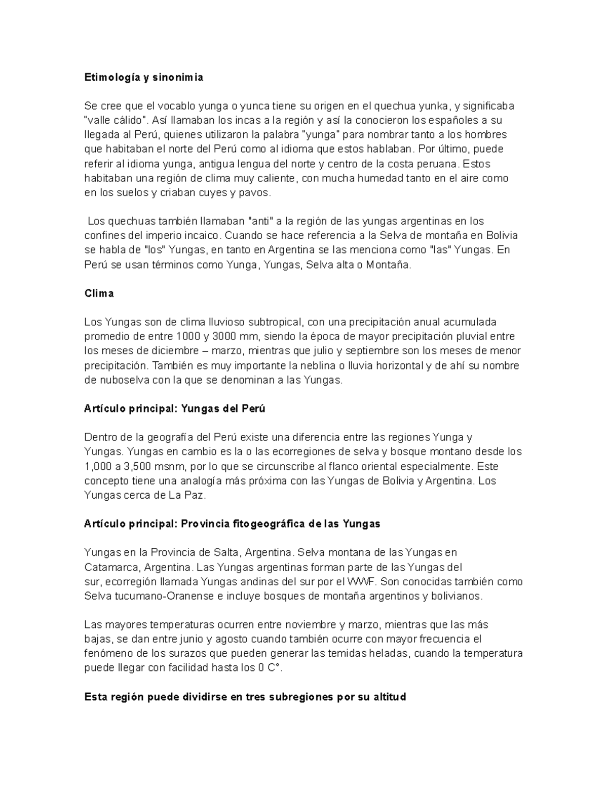 Yungas - Etimología y sinonimia Se cree que el vocablo yunga o yunca ...