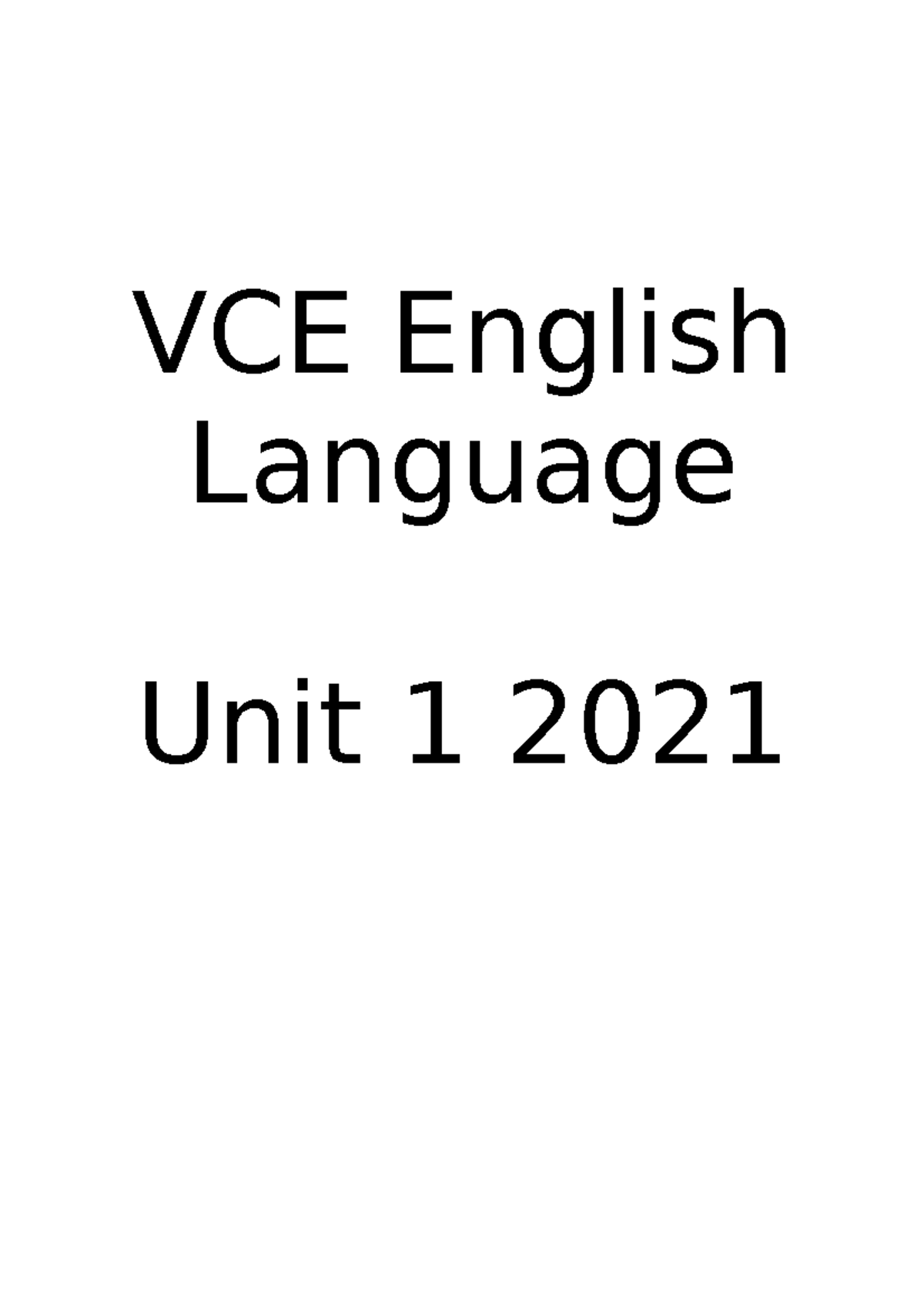 English Unit 1 - Unit 1 - VCE English Language Unit 1 2021 Contents ...