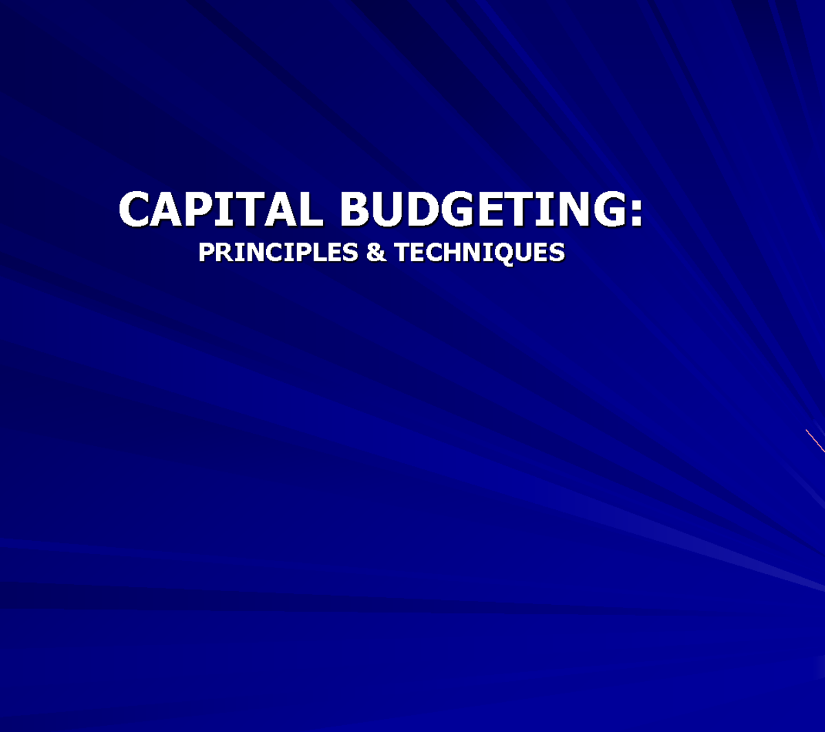 Capital Budgeting-KA - CAPITAL BUDGETING: PRINCIPLES & TECHNIQUES The ...