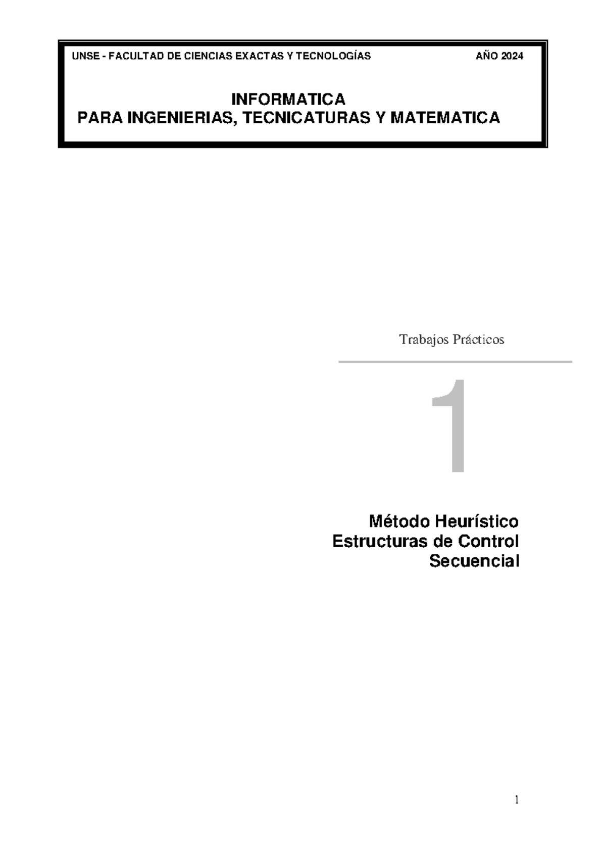 TP1-Informatica-24 - Info - 1 Método Heurístico Estructuras de Control Secuencial Trabajos ...