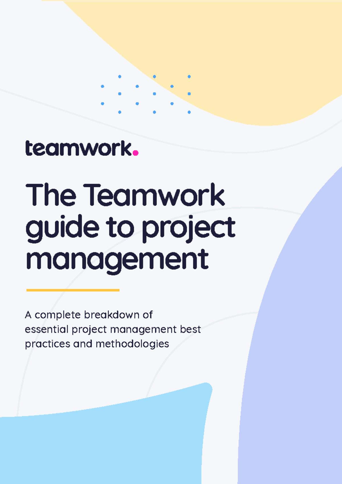 Guide teamwork guide to project management - 1 The Teamwork guide to ...