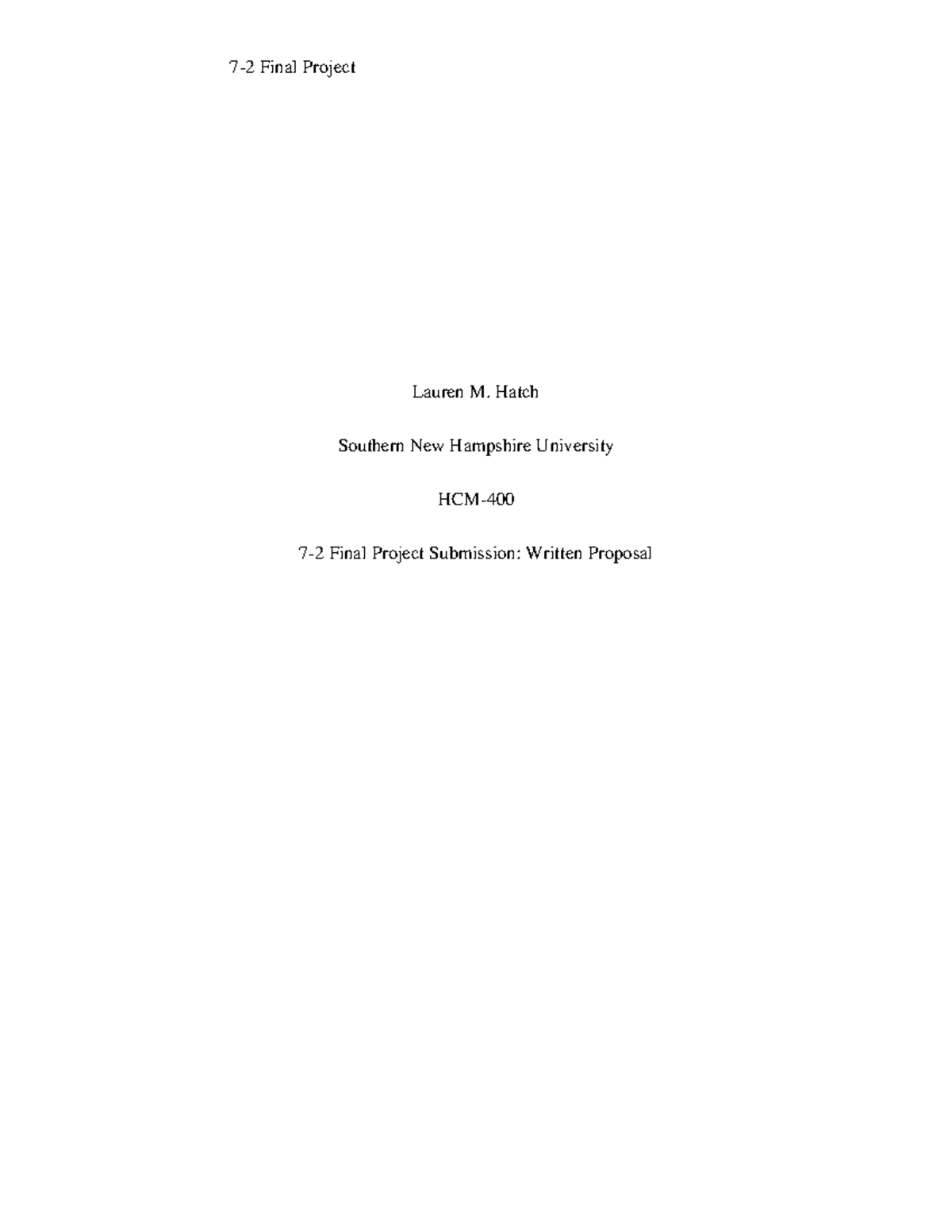7-2 Final Project 8 - Lauren M. Hatch Southern New Hampshire University HCM- 400 7 - 2 Final ...