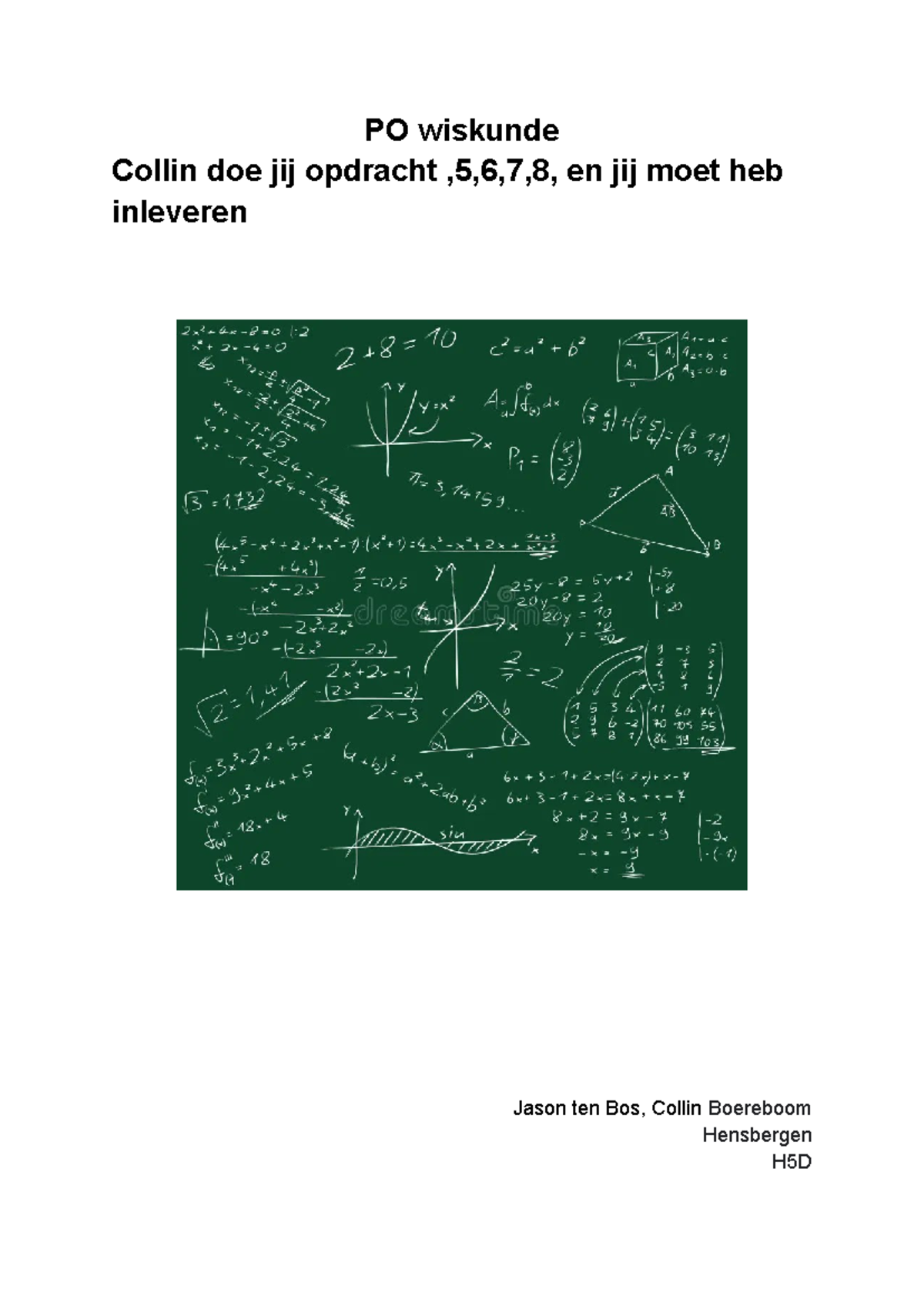 PO wiskunde - PO wiskunde Collin doe jij opdracht ,5,6,7,8, en jij moet ...