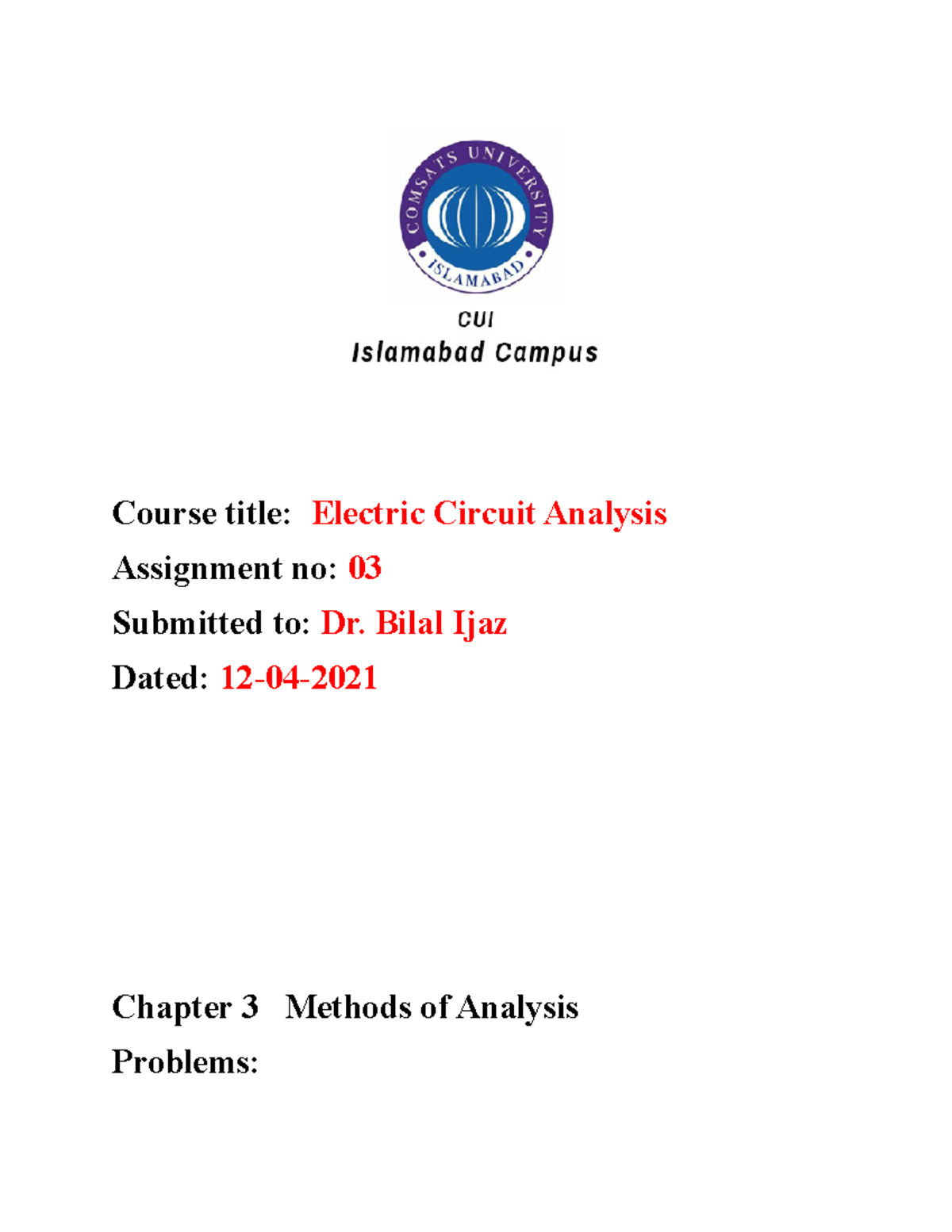 ECA Assignment 3 - Course title: Electric Circuit Analysis Assignment no: 03 Submitted to: Dr ...