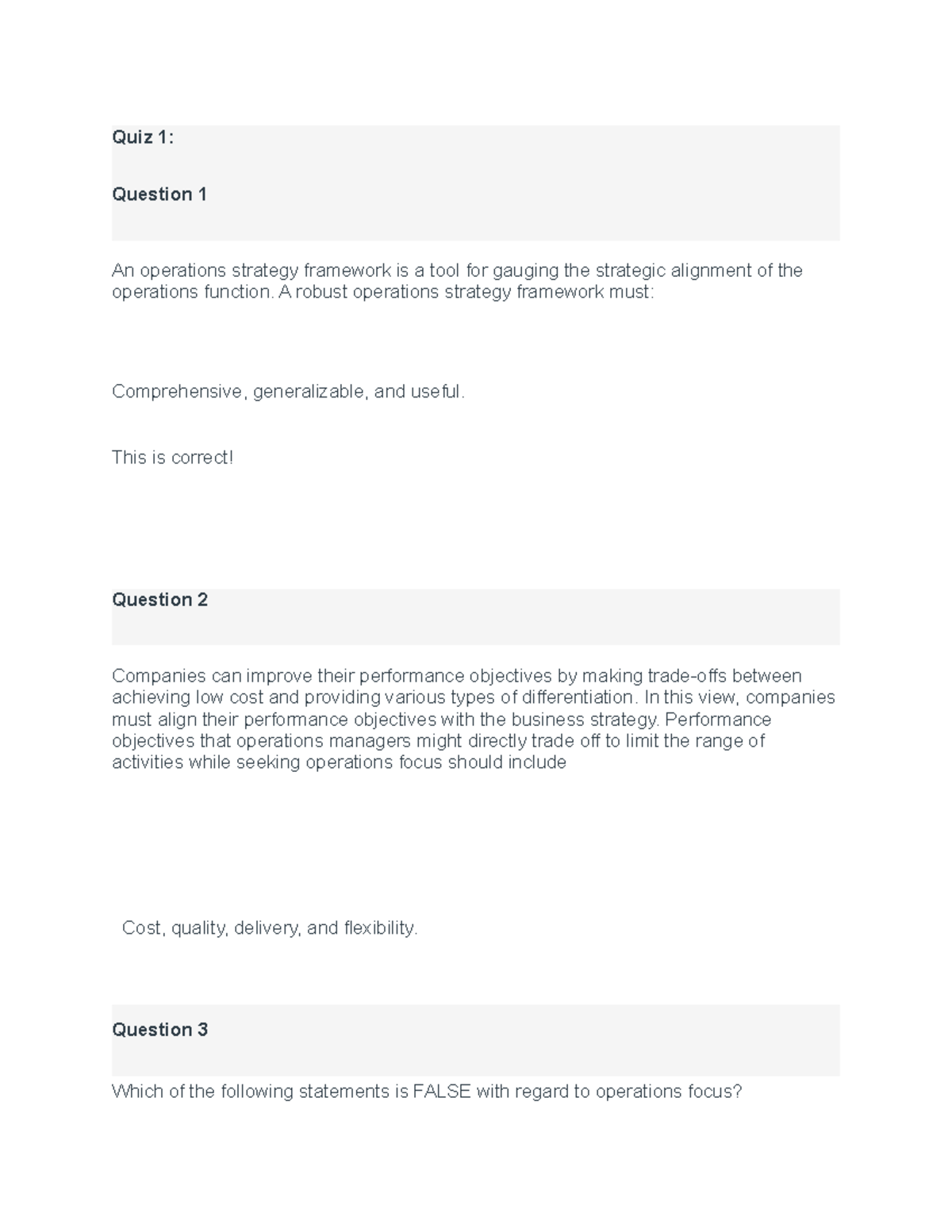 Op. MGMT Final Quiz Anwers - Quiz 1: Question 1 An operations strategy ...